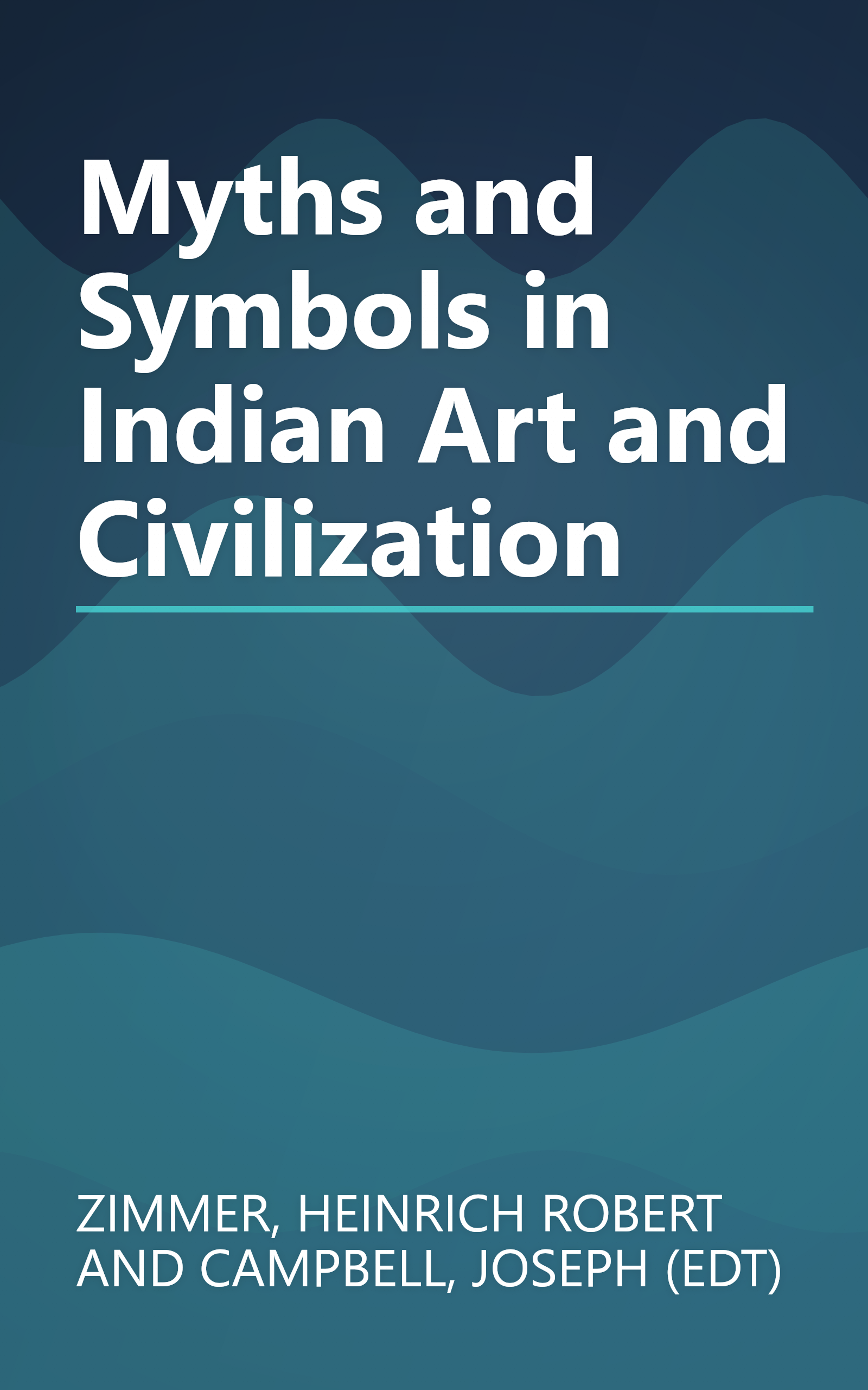 Myths and Symbols in Indian Art and Civilization book cover