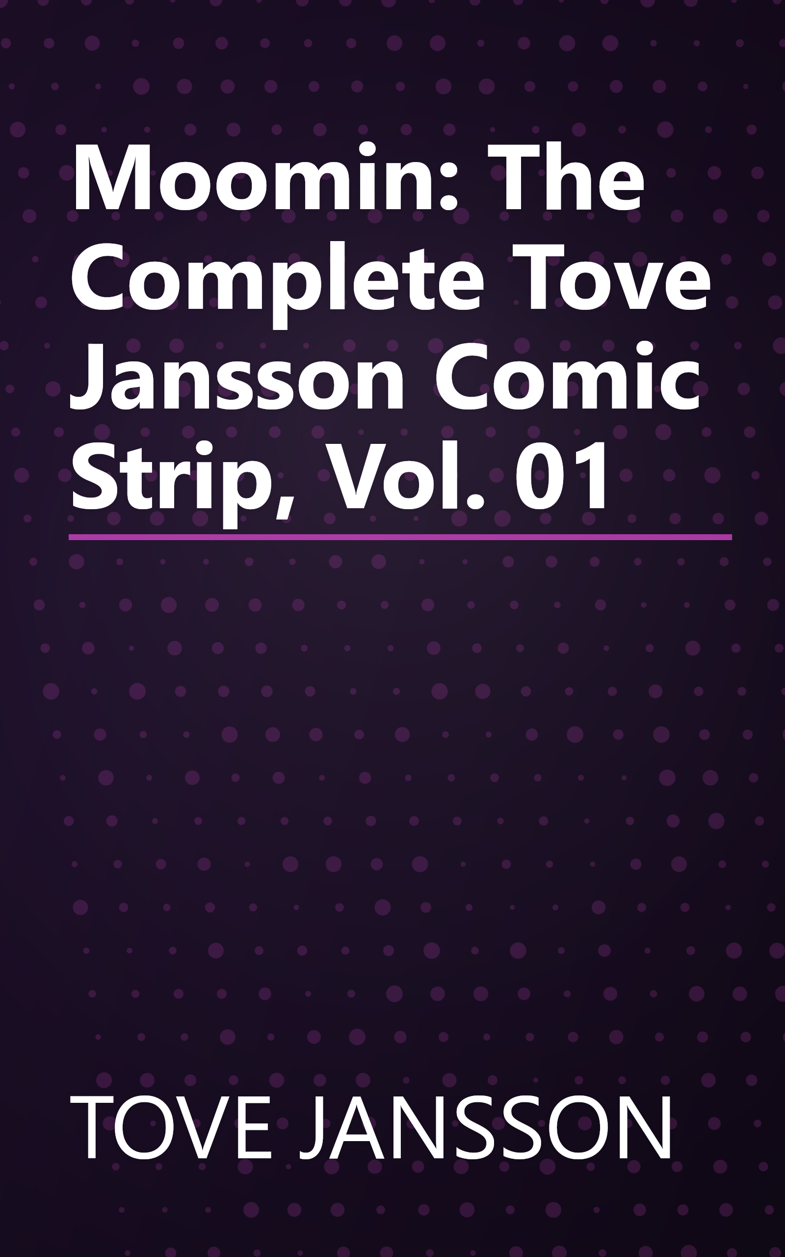 Moomin: The Complete Tove Jansson Comic Strip, Vol. 01 book cover