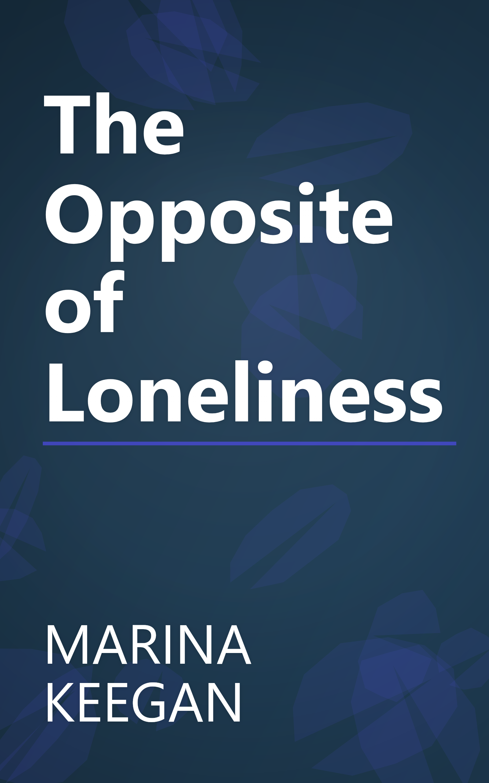 The Opposite of Loneliness book cover