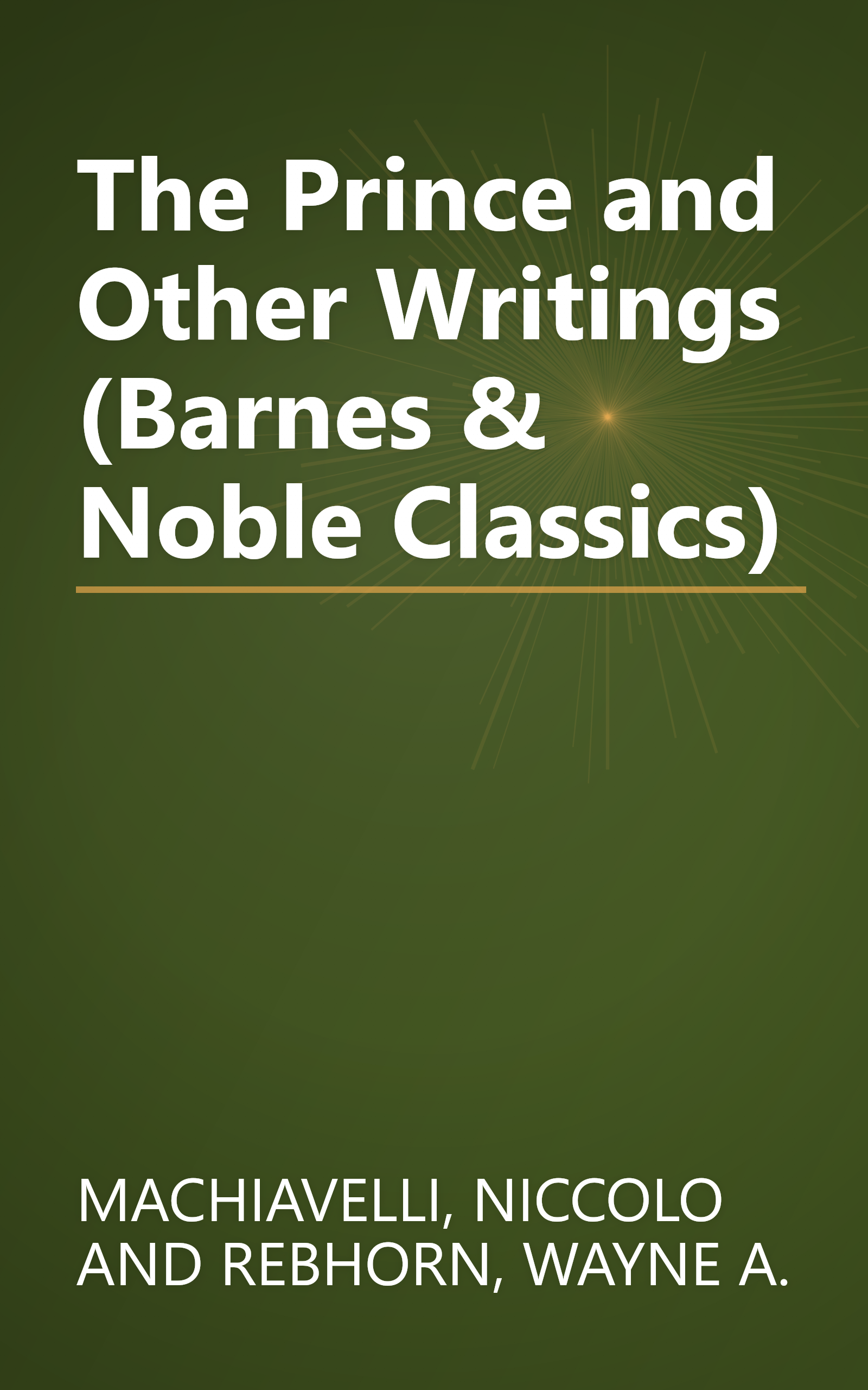 The Prince and Other Writings (Barnes & Noble Classics) book cover
