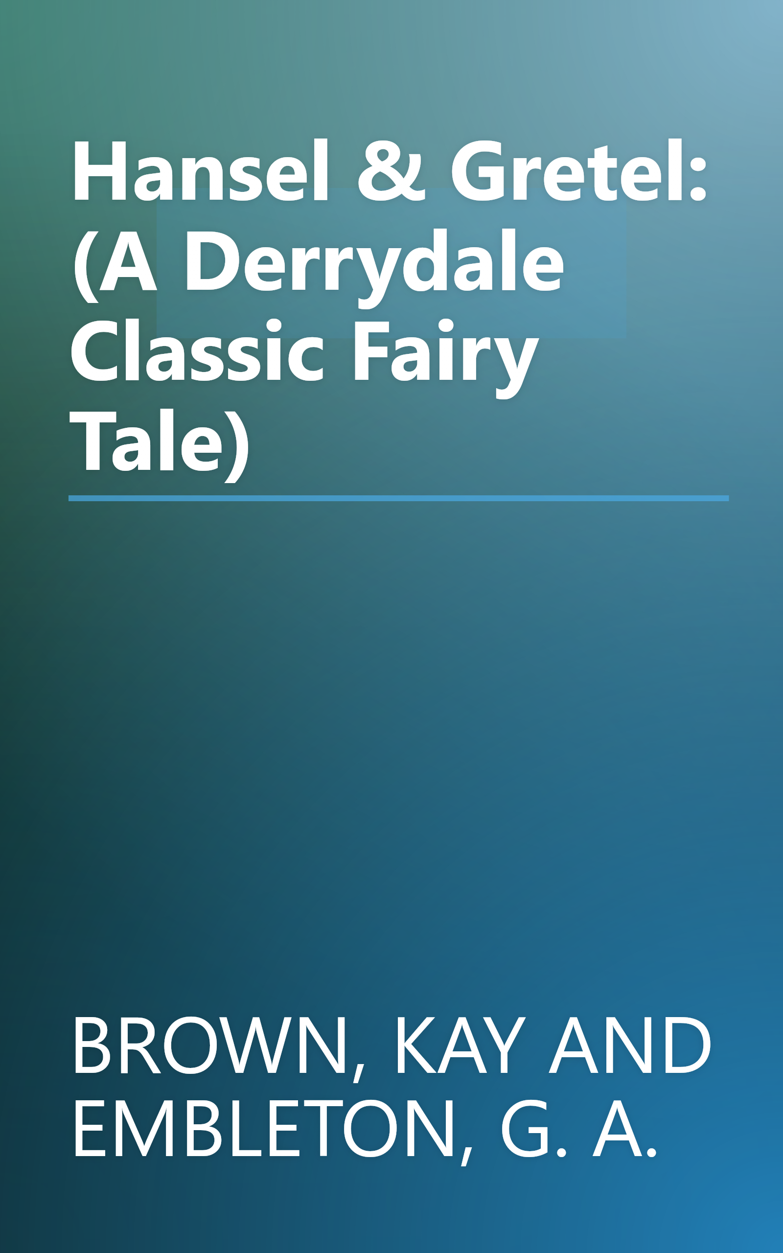 Hansel & Gretel: (A Derrydale Classic Fairy Tale) book cover