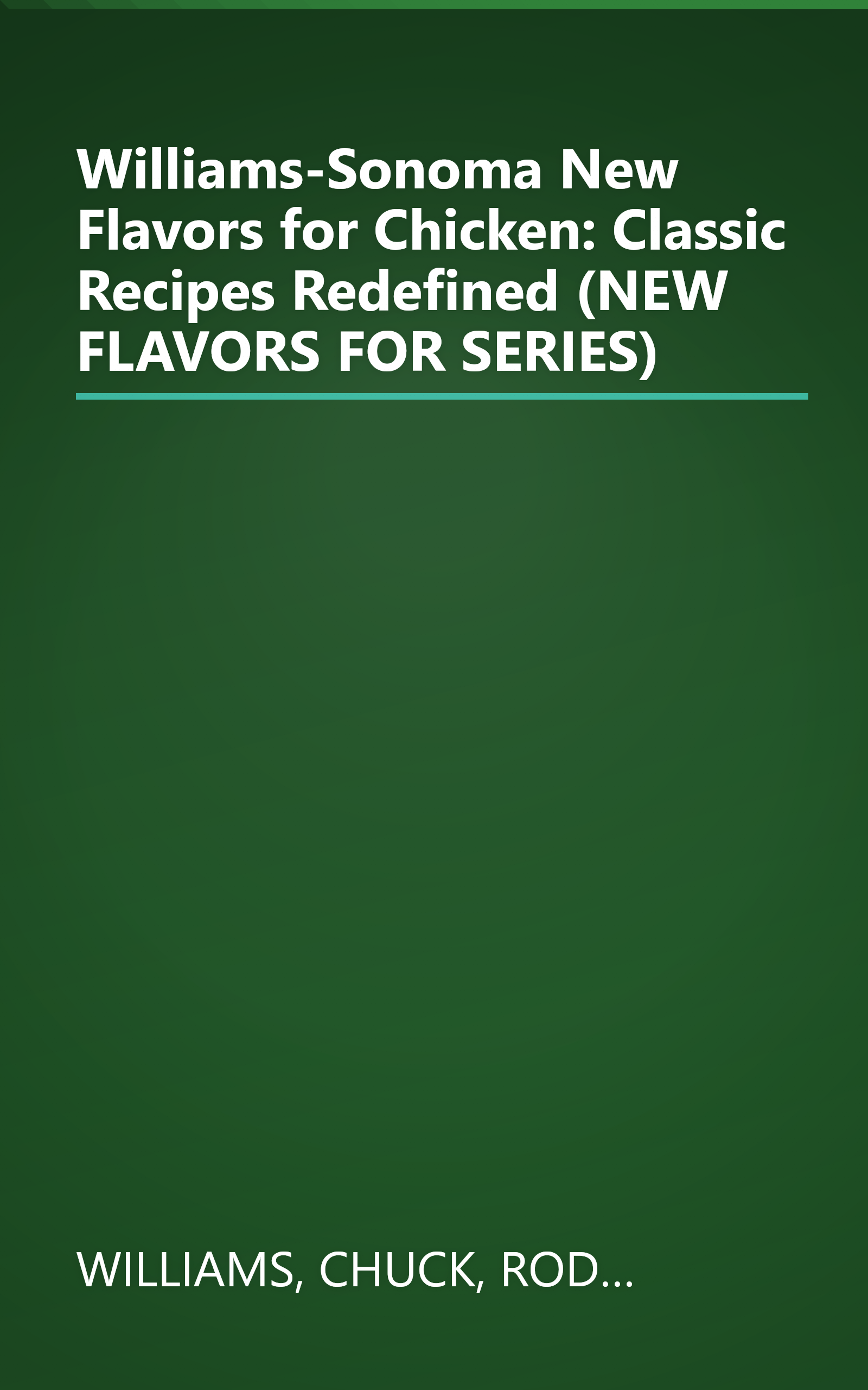 Williams-Sonoma New Flavors for Chicken: Classic Recipes Redefined (NEW FLAVORS FOR SERIES) book cover