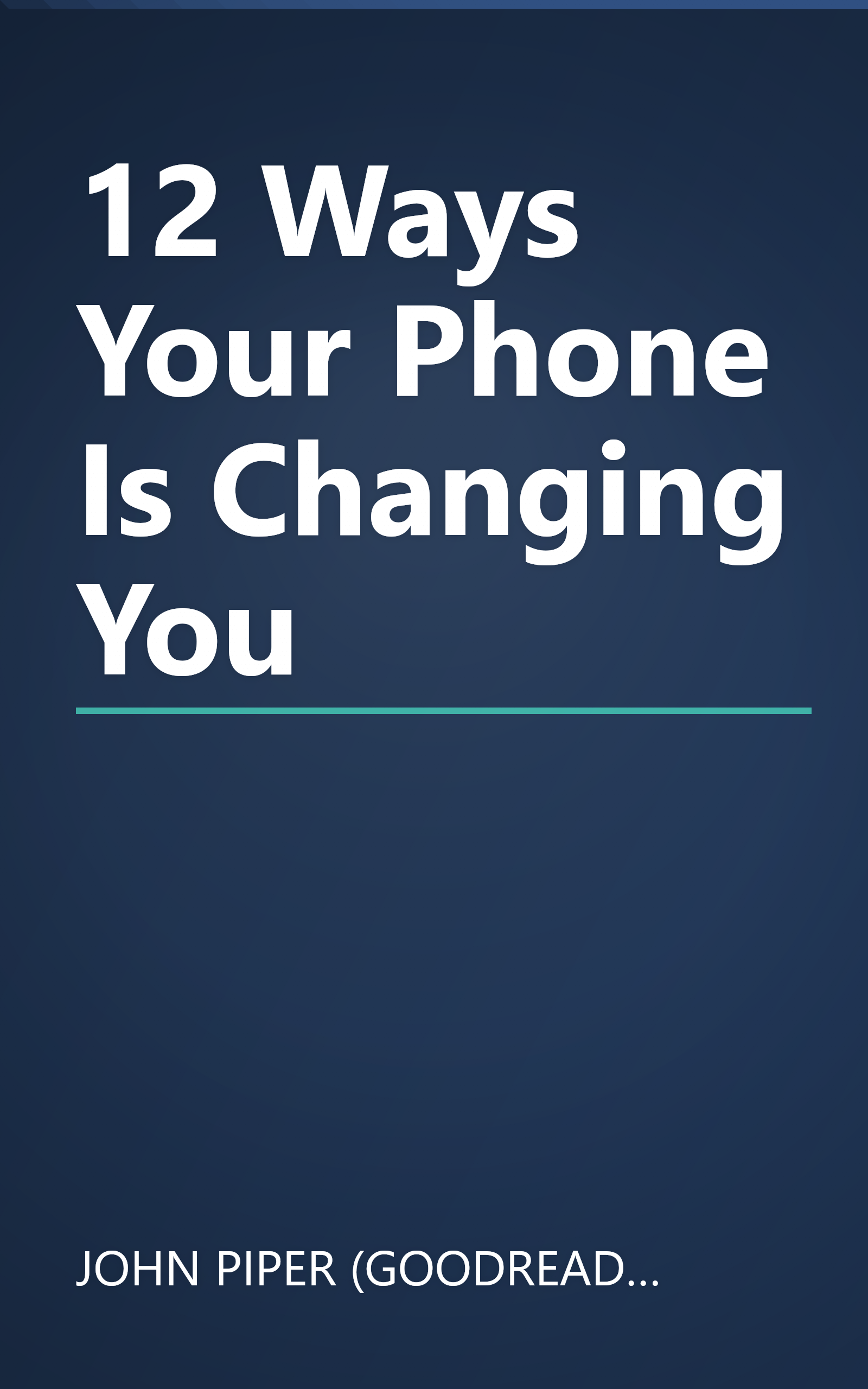 12 Ways Your Phone Is Changing You book cover