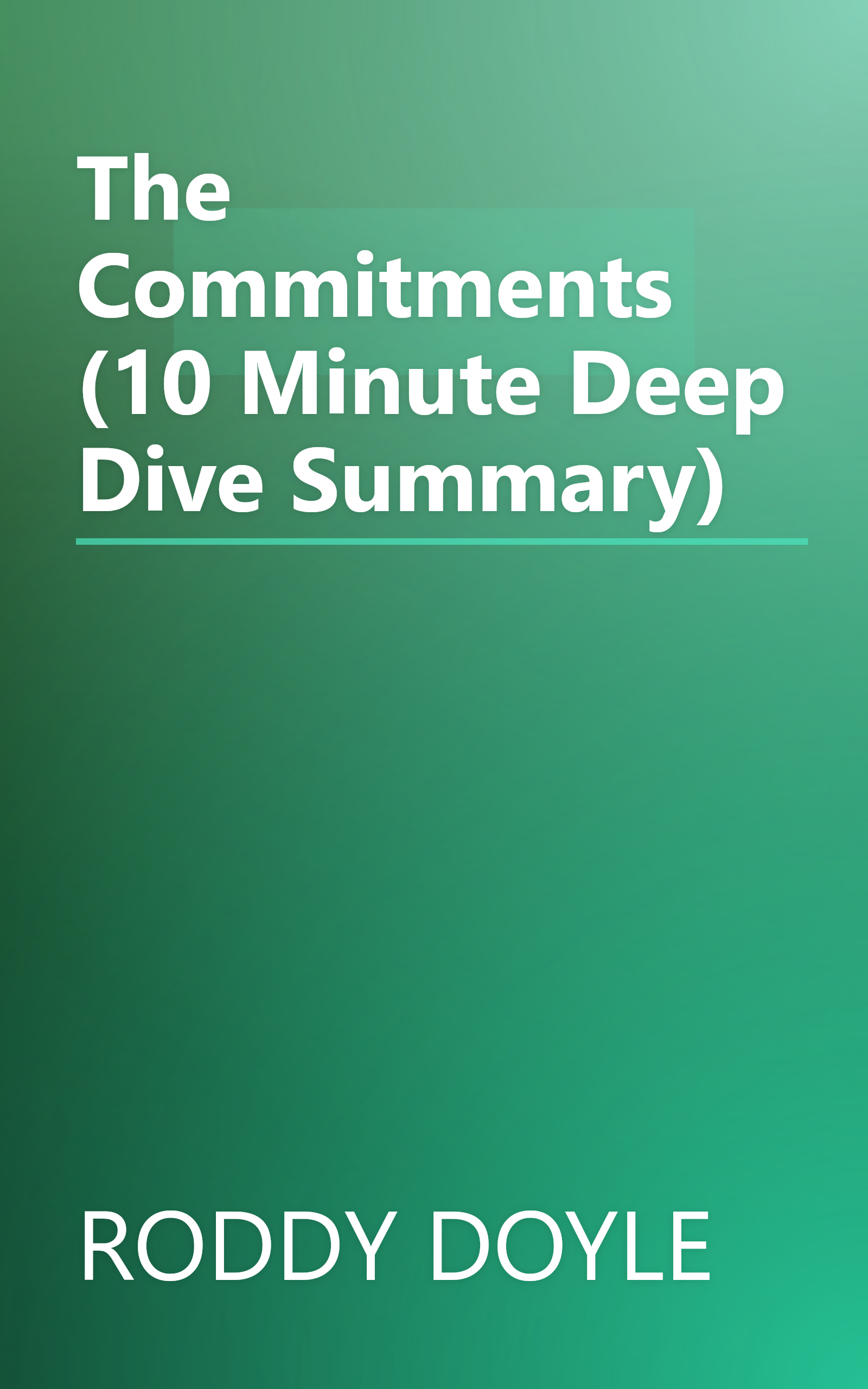 The Commitments (10 Minute   Deep Dive Summary) book cover