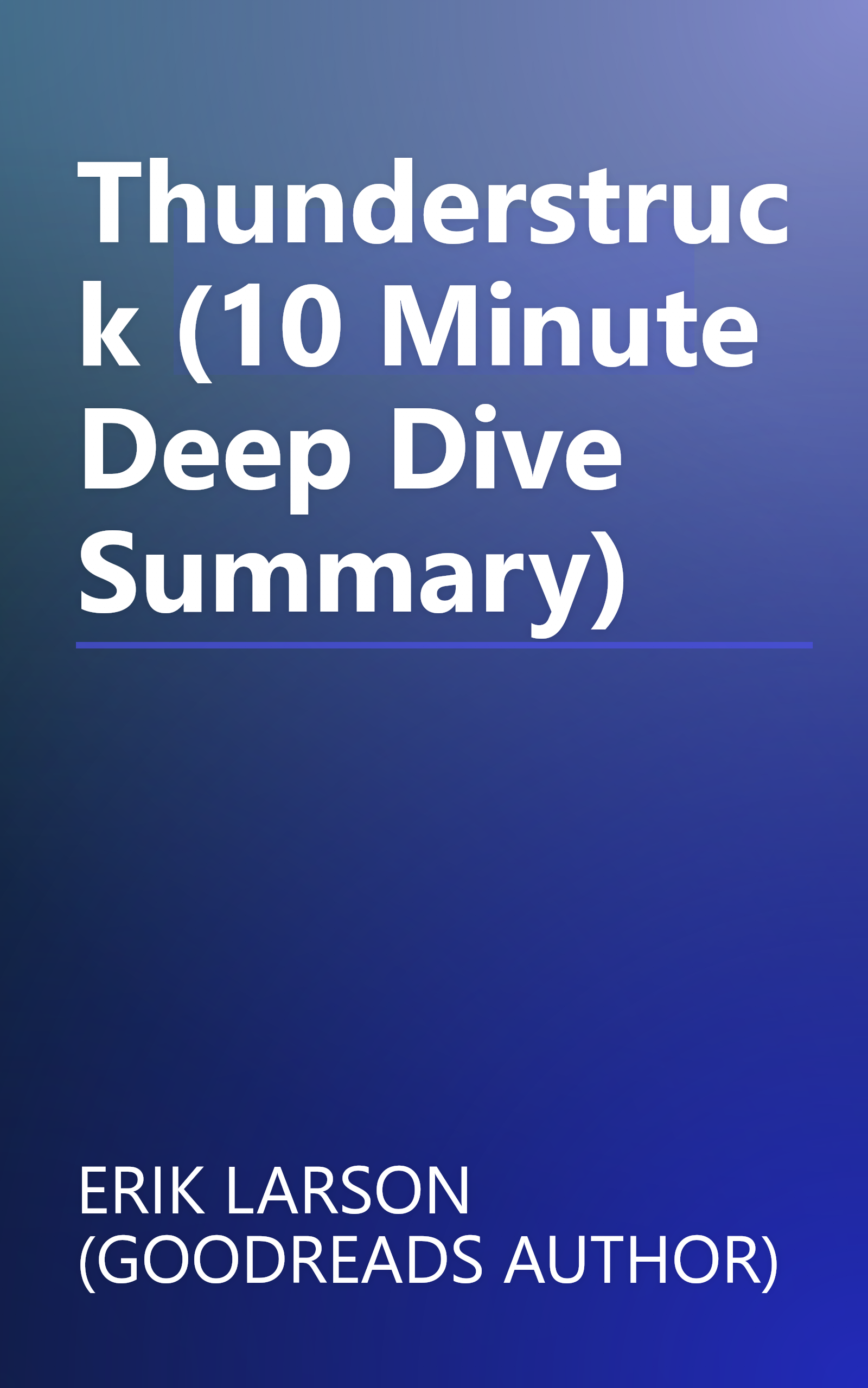 Thunderstruck (10 Minute   Deep Dive Summary) book cover