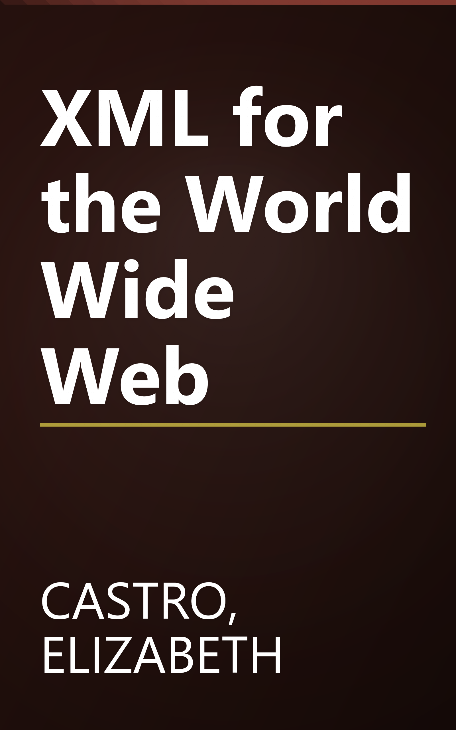 XML for the World Wide Web book cover