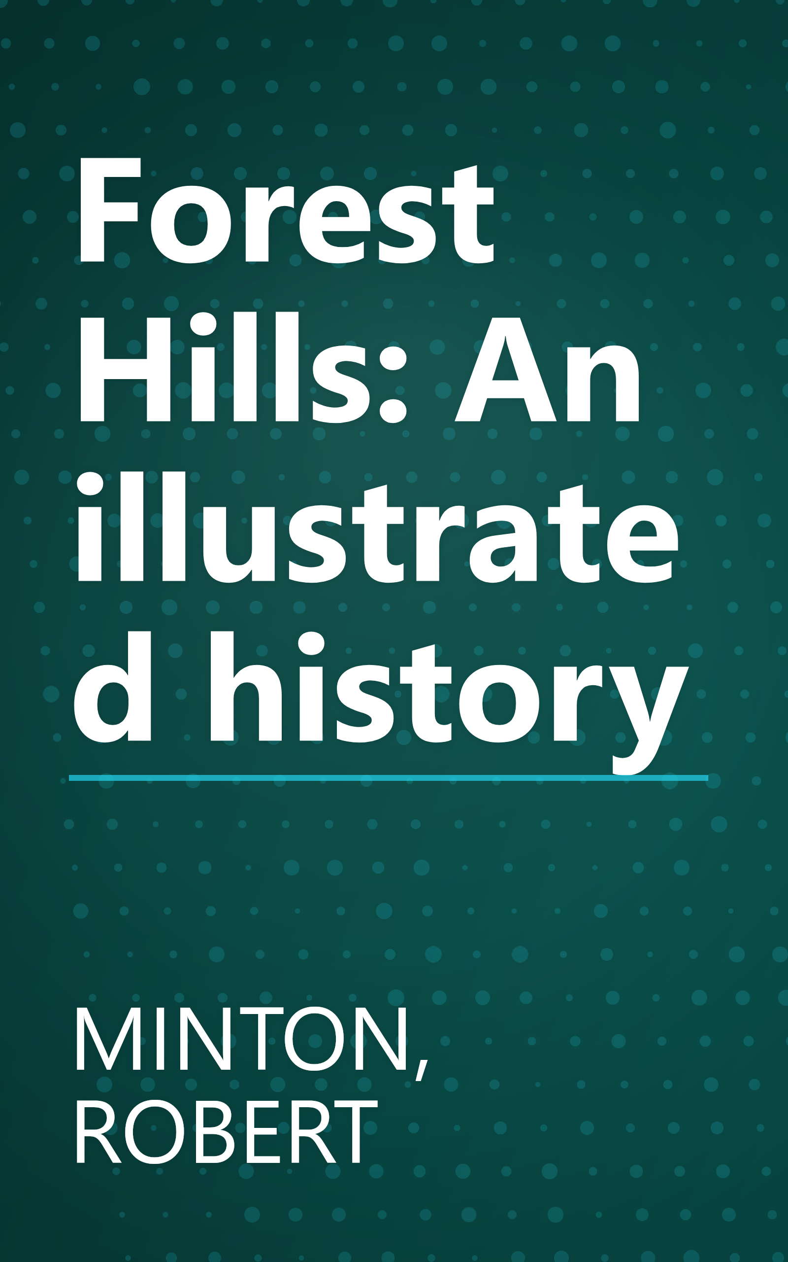 Forest Hills: An illustrated history book cover