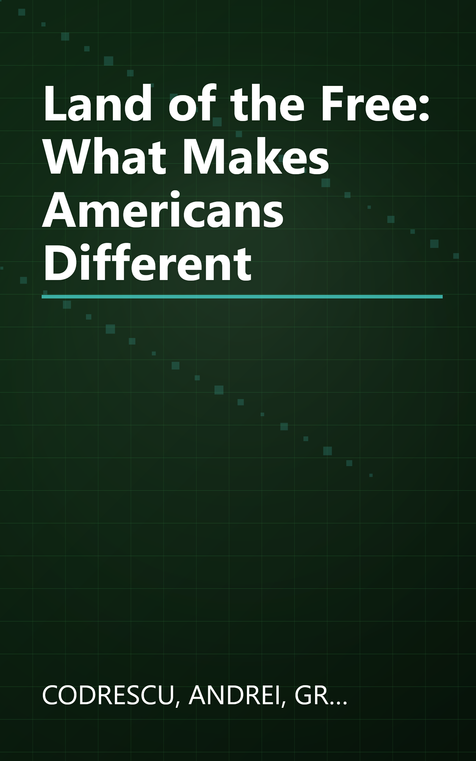 Land of the Free: What Makes Americans Different book cover