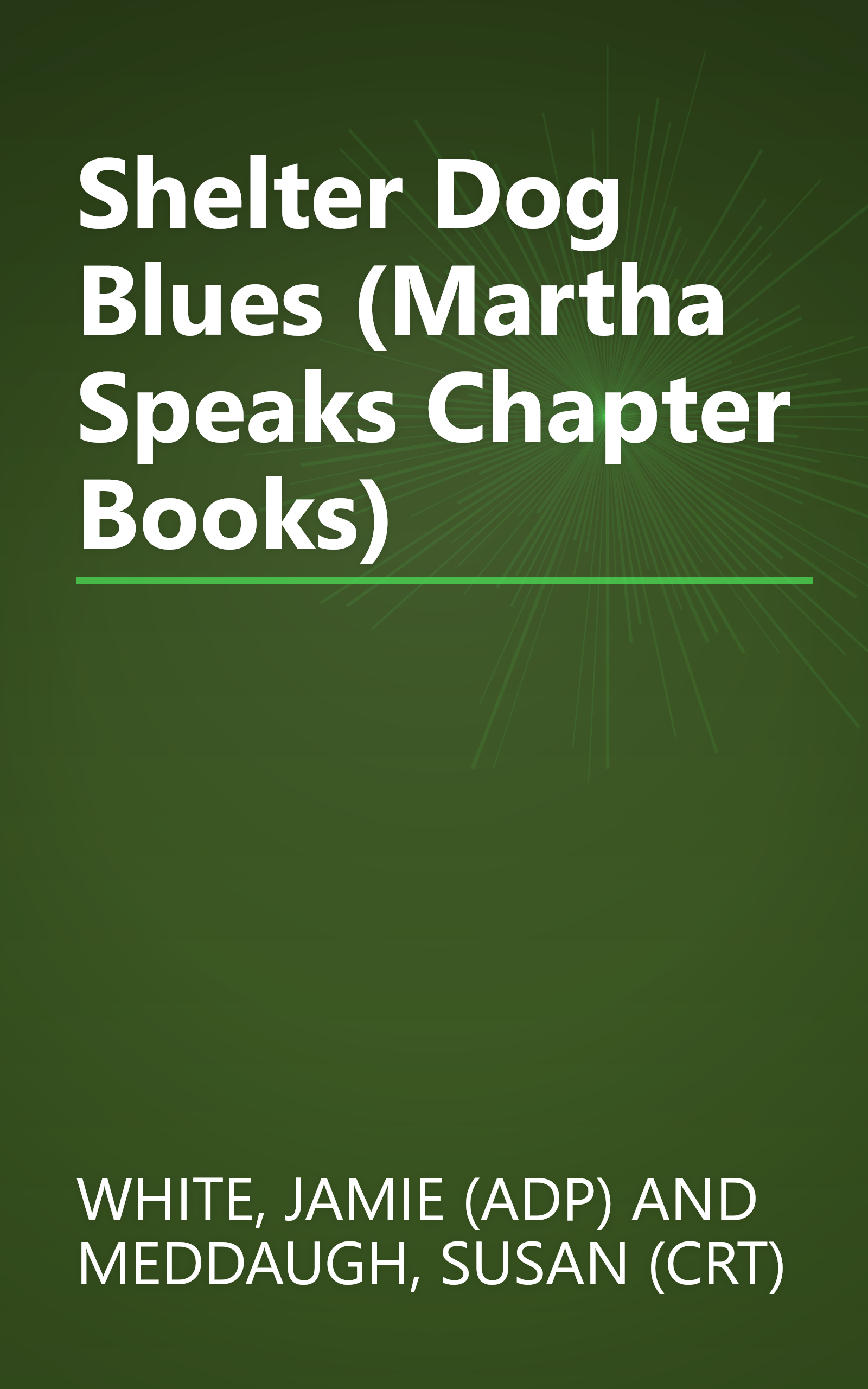 Shelter Dog Blues (Martha Speaks Chapter Books) book cover