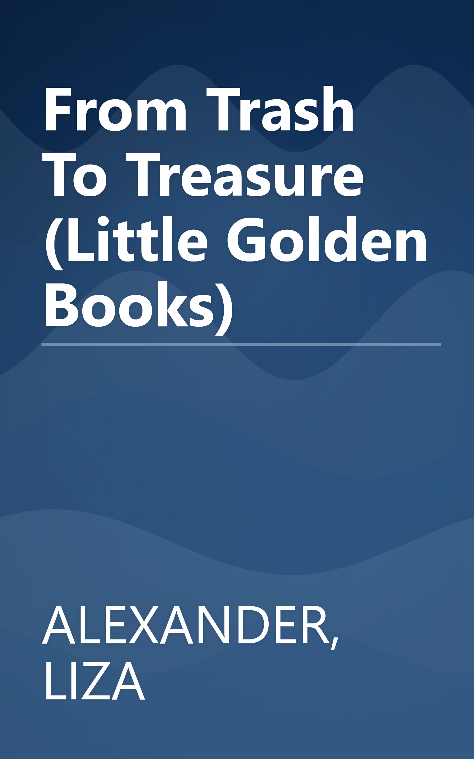 From Trash To Treasure (Little Golden Books) book cover