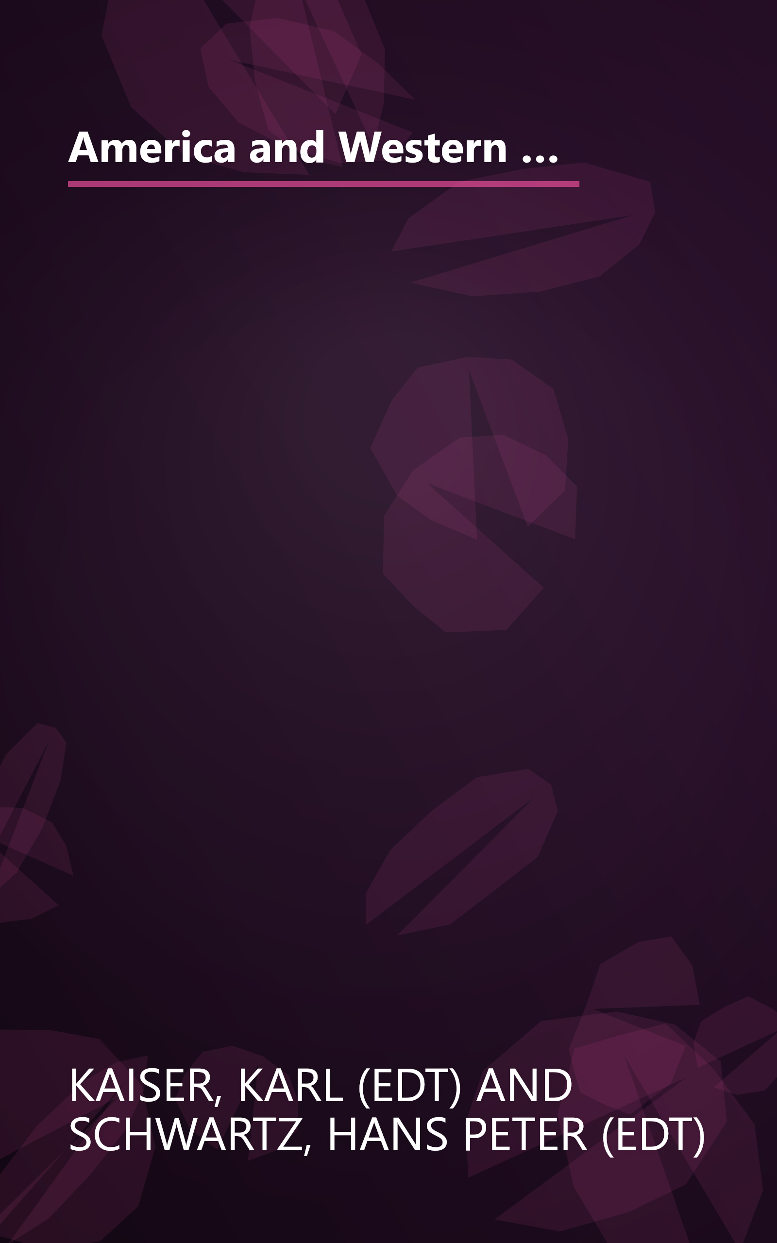 America and Western Europe: Problems and prospects (Studies of the Research Institute of the German Society for Foreign Affairs, Bonn) book cover