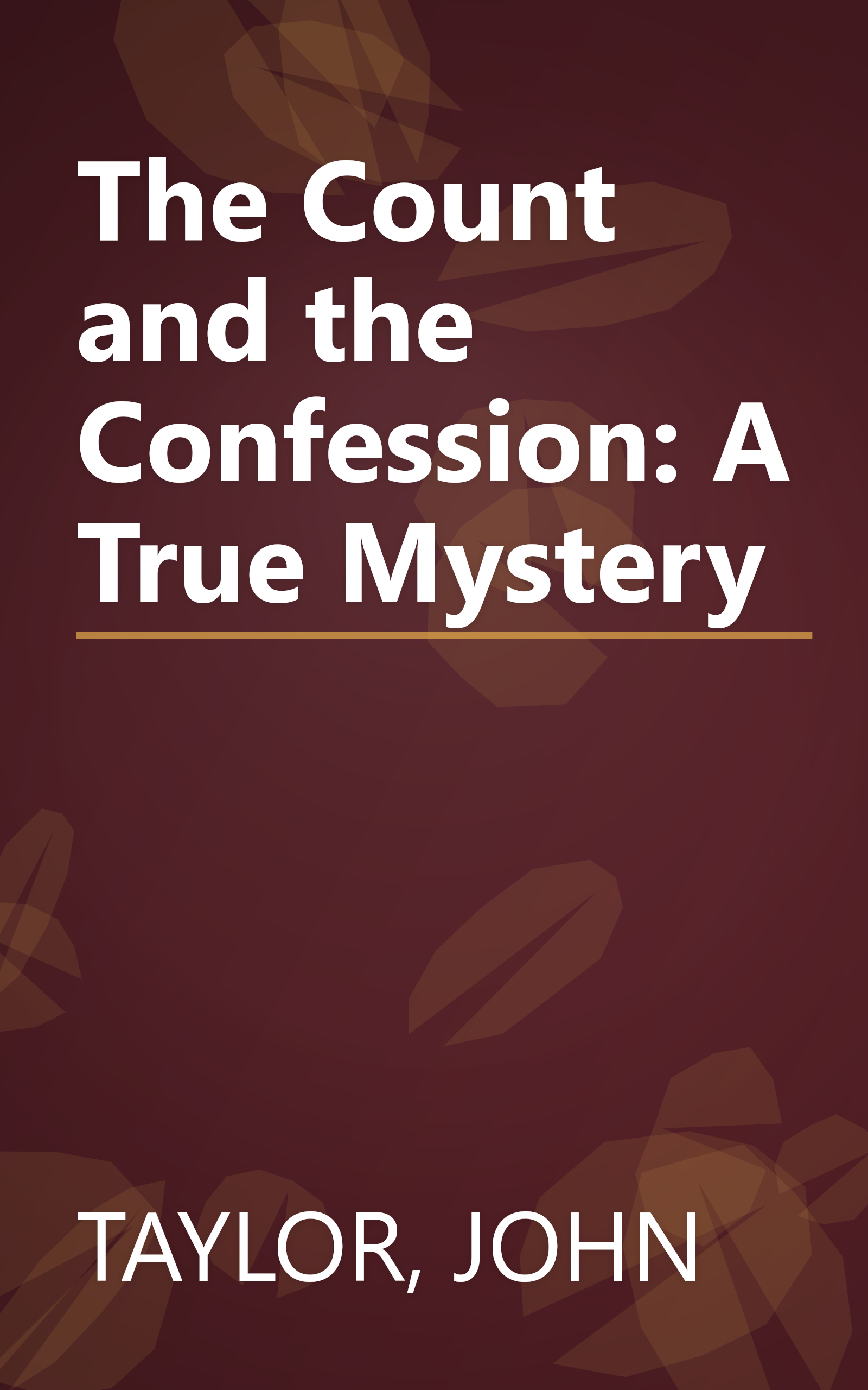 The Count and the Confession: A True Mystery book cover