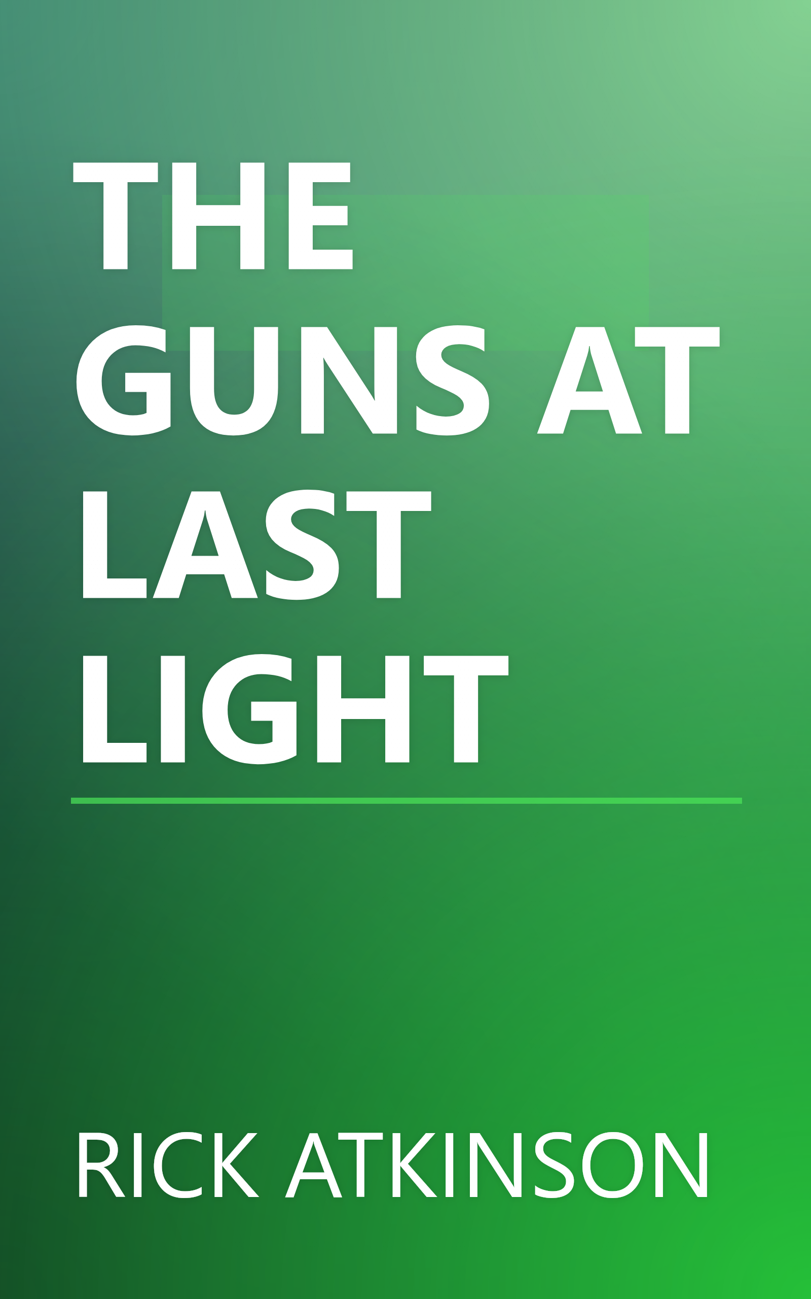 THE GUNS AT LAST LIGHT book cover