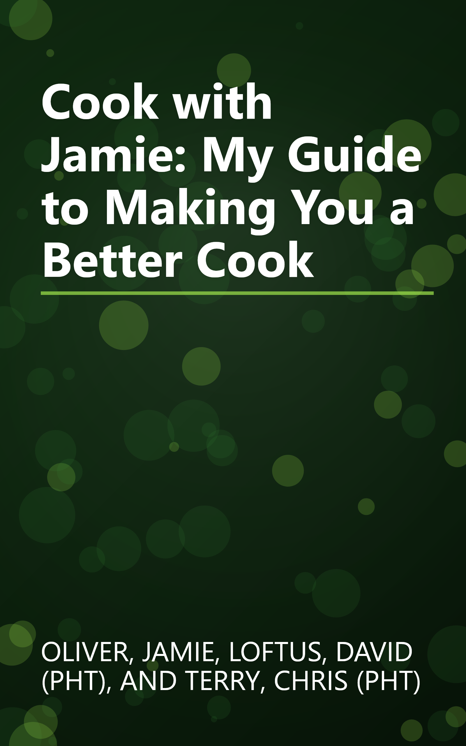 Cook with Jamie: My Guide to Making You a Better Cook book cover
