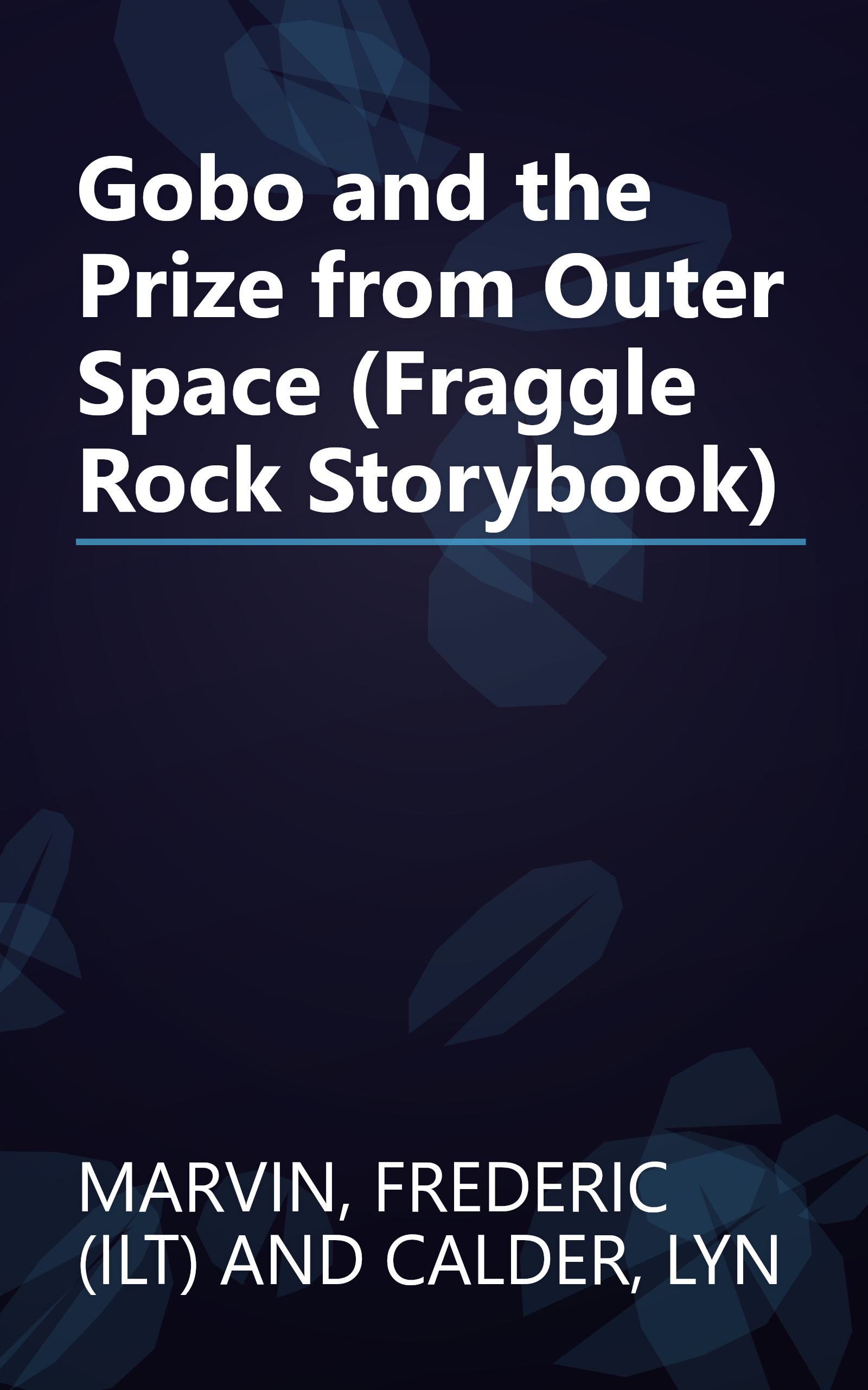 Gobo and the Prize from Outer Space (Fraggle Rock Storybook) book cover