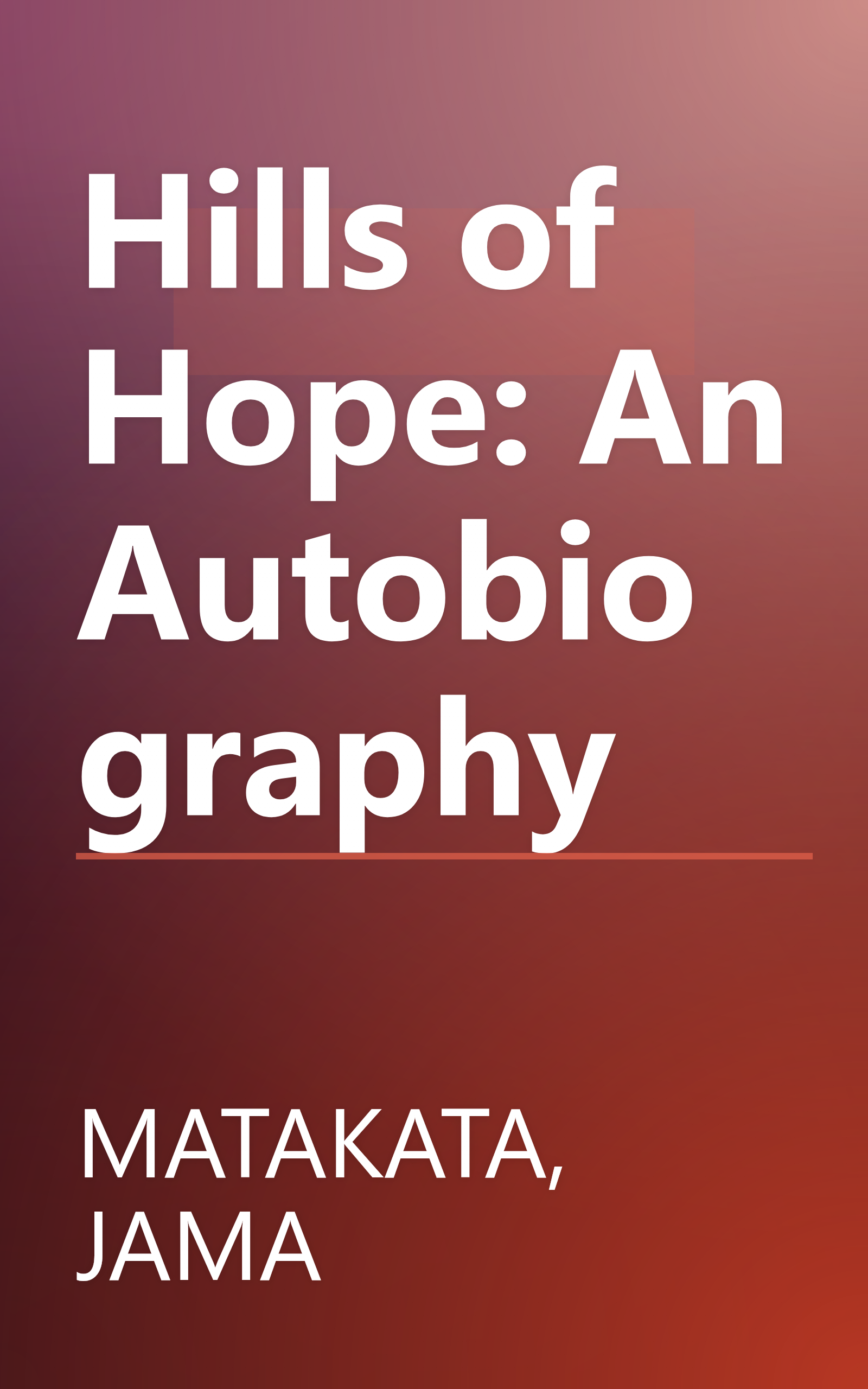 Hills of Hope: An Autobiography book cover