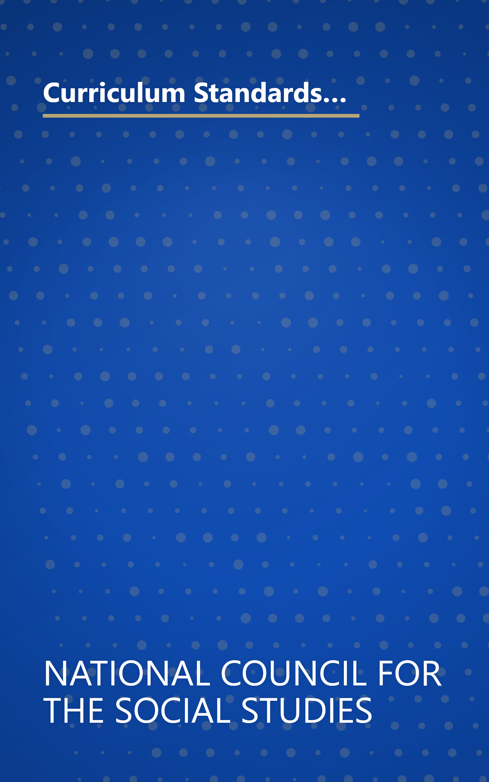 Curriculum Standards for Social Studies: Expectations of Excellence (BULLETIN (NATIONAL COUNCIL FOR THE SOCIAL STUDIES)) book cover