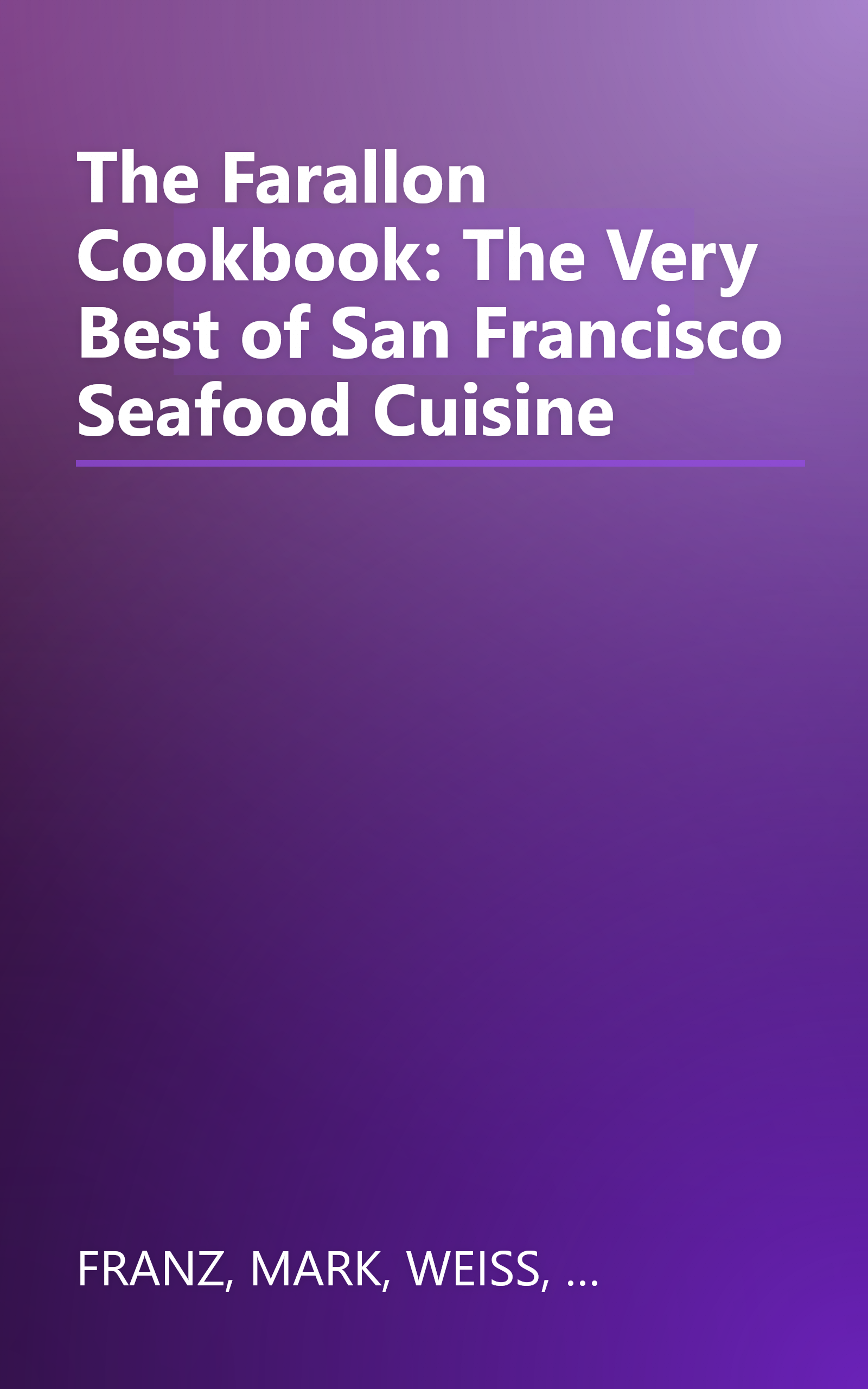 The Farallon Cookbook: The Very Best of San Francisco Seafood Cuisine book cover