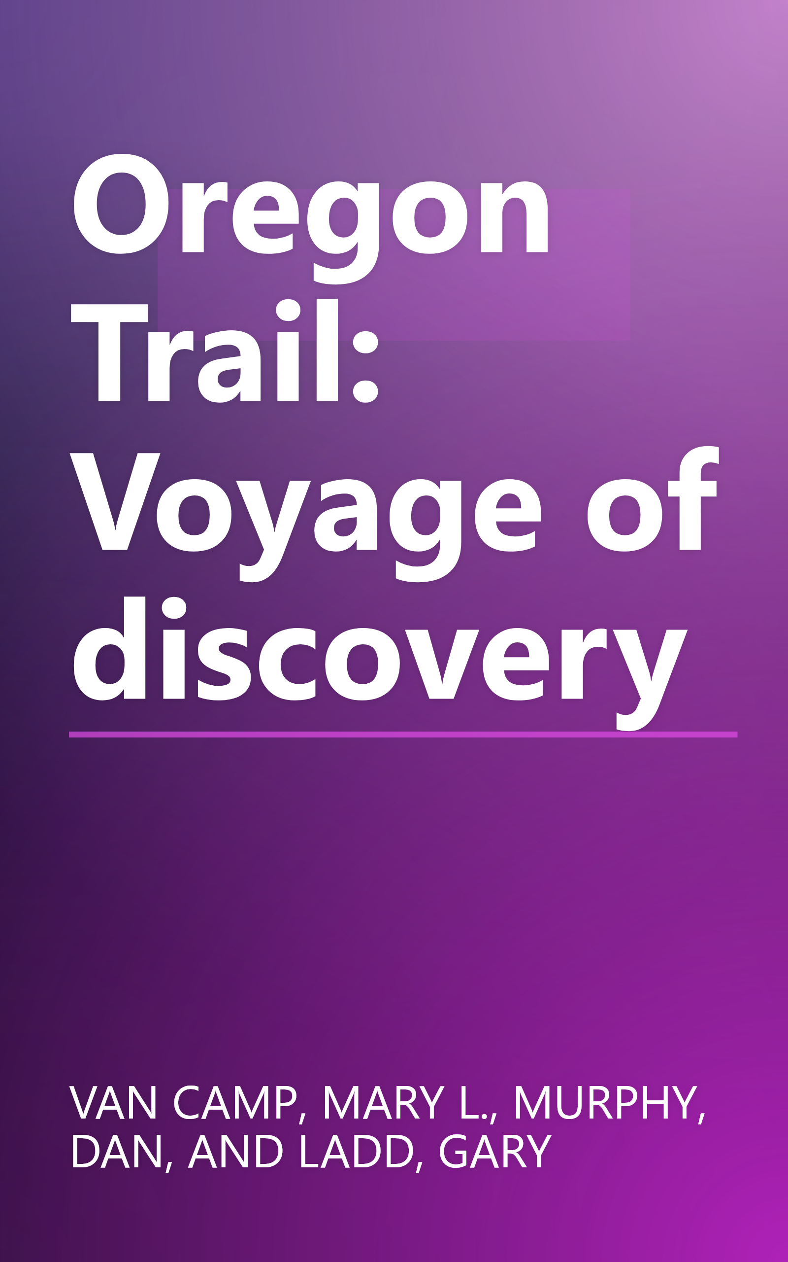 Oregon Trail: Voyage of discovery book cover