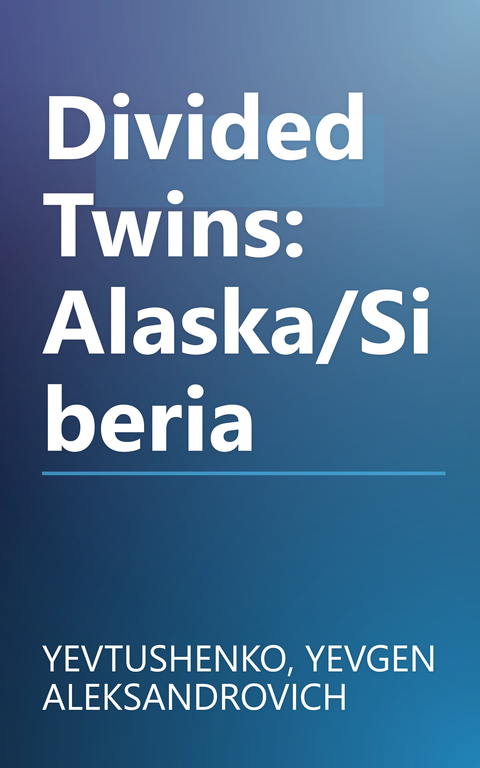 Divided Twins: Alaska/Siberia book cover