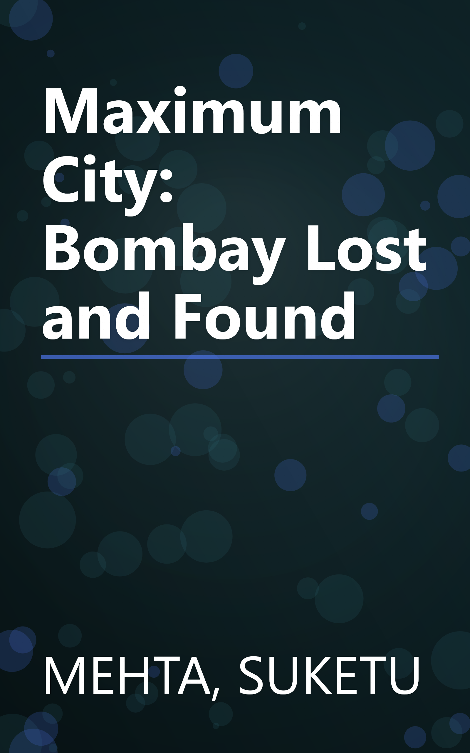 Maximum City: Bombay Lost and Found book cover