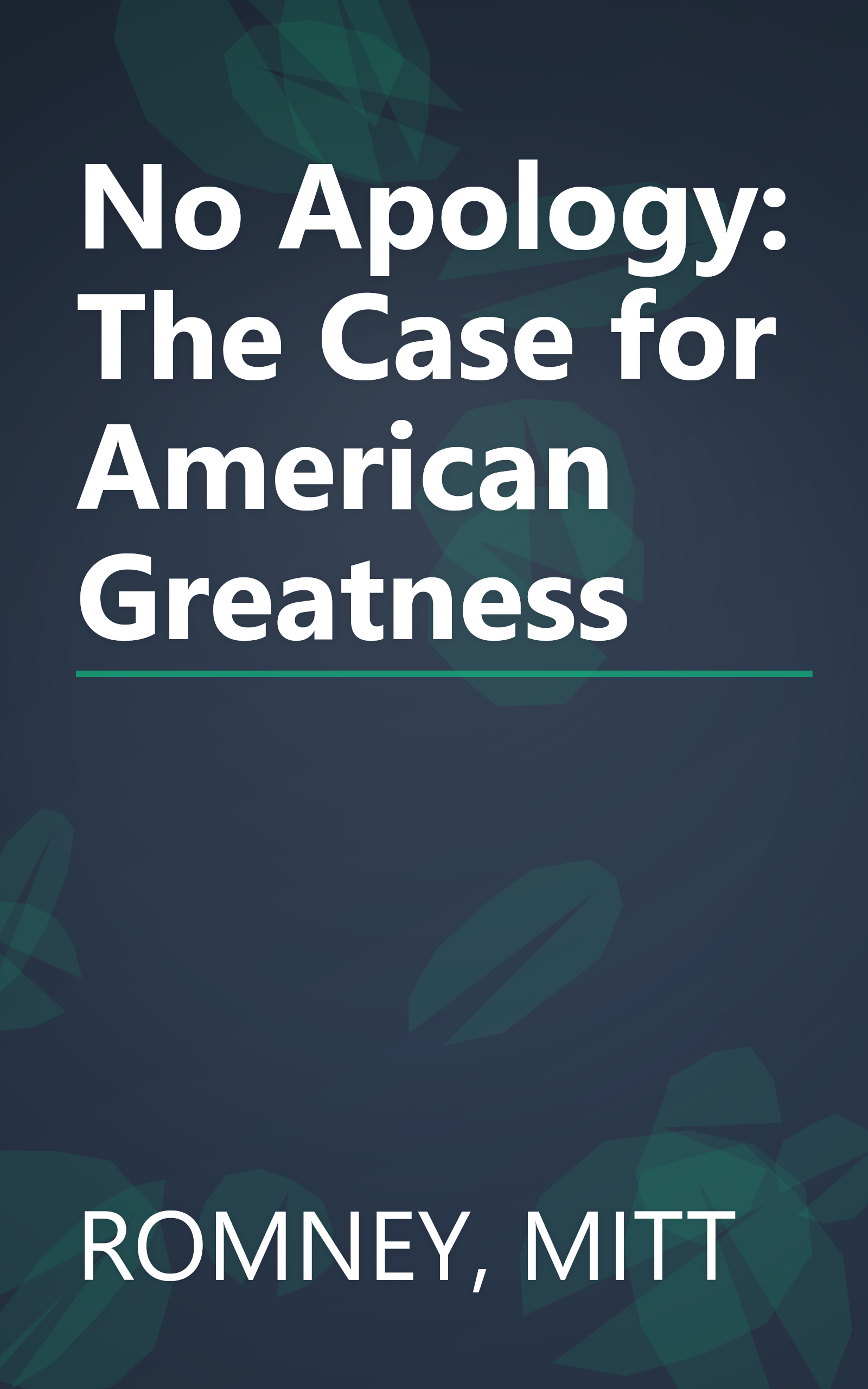 No Apology: The Case for American Greatness book cover