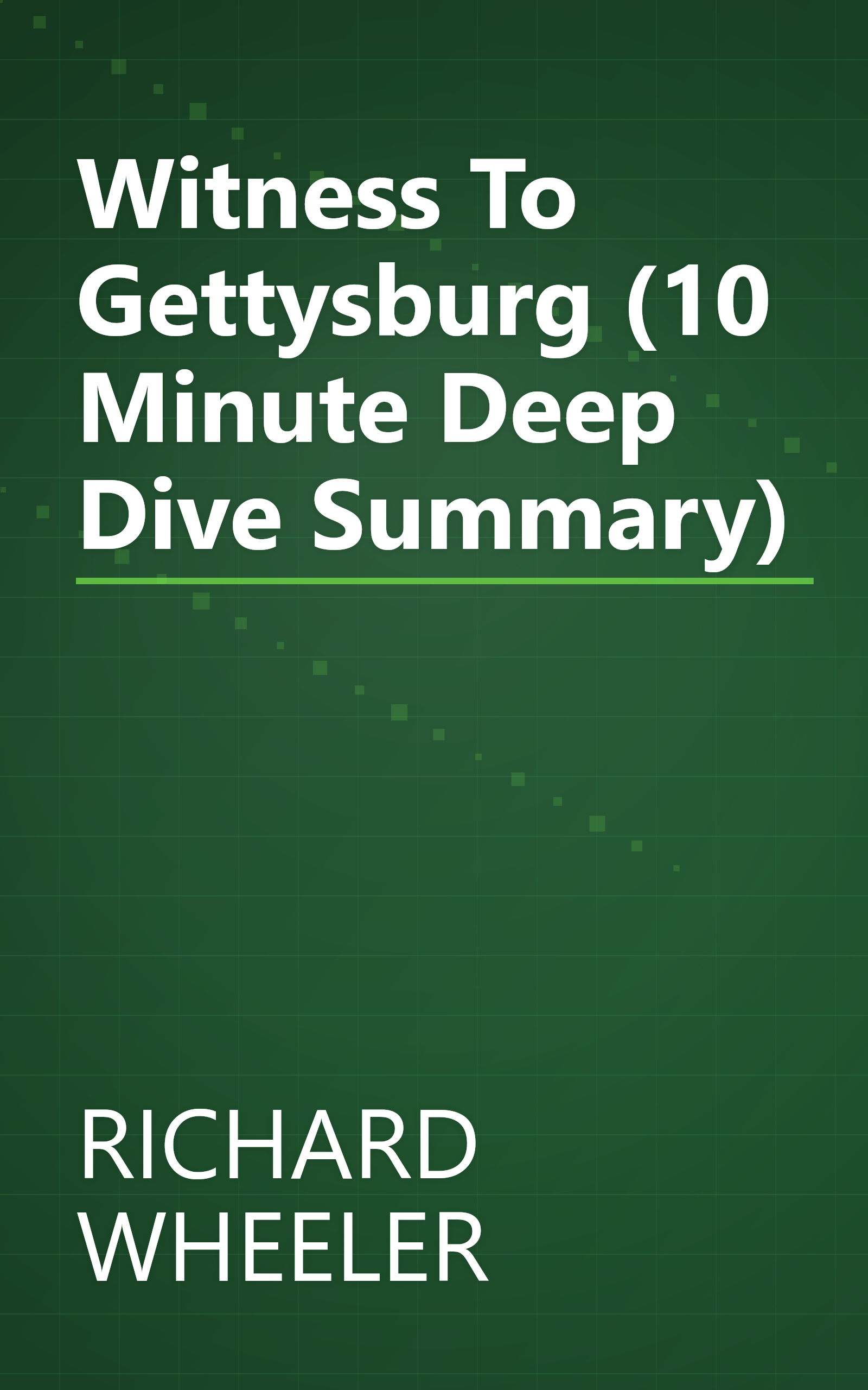 Witness To Gettysburg (10 Minute   Deep Dive Summary) book cover