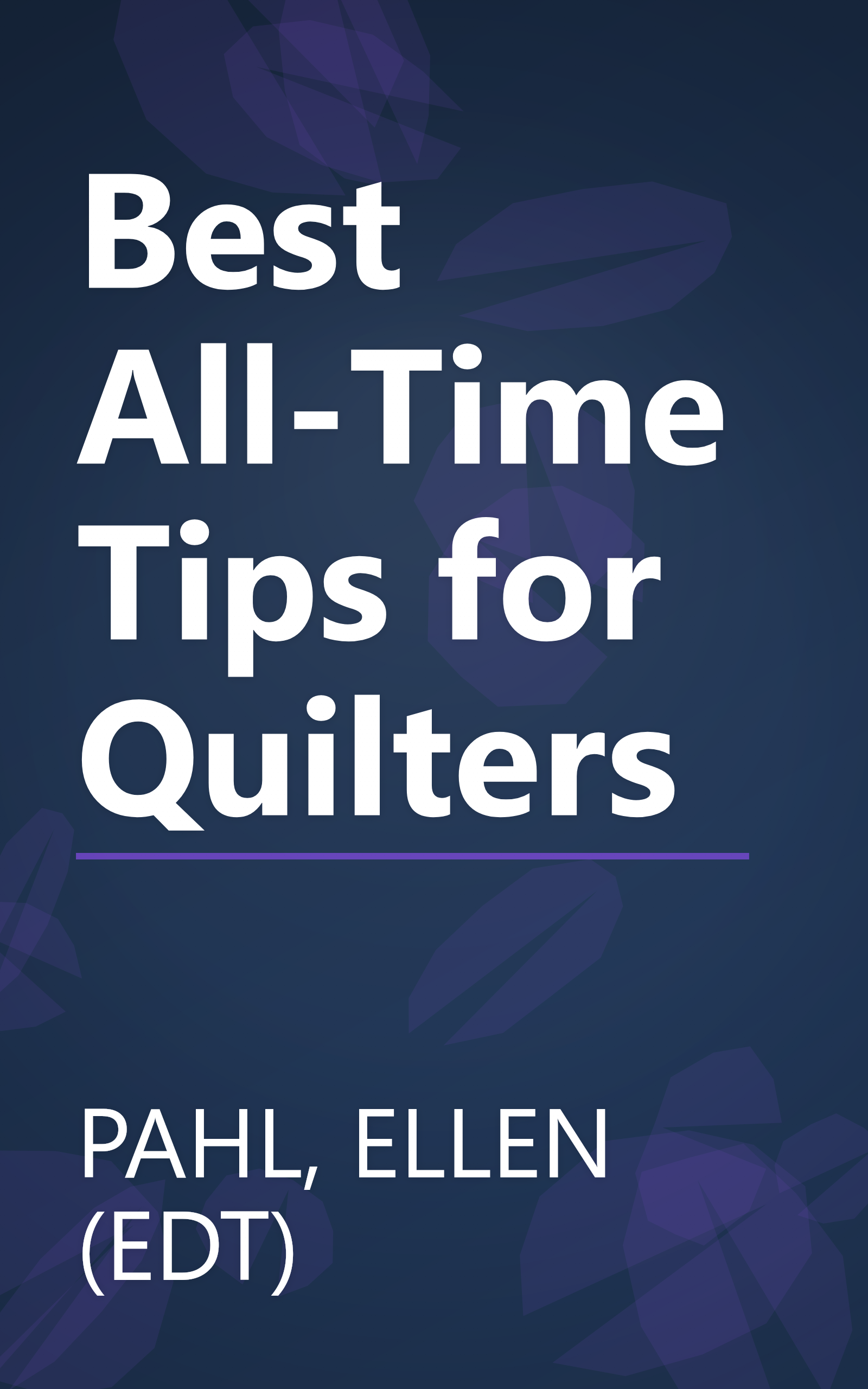 Best All-Time Tips for Quilters book cover
