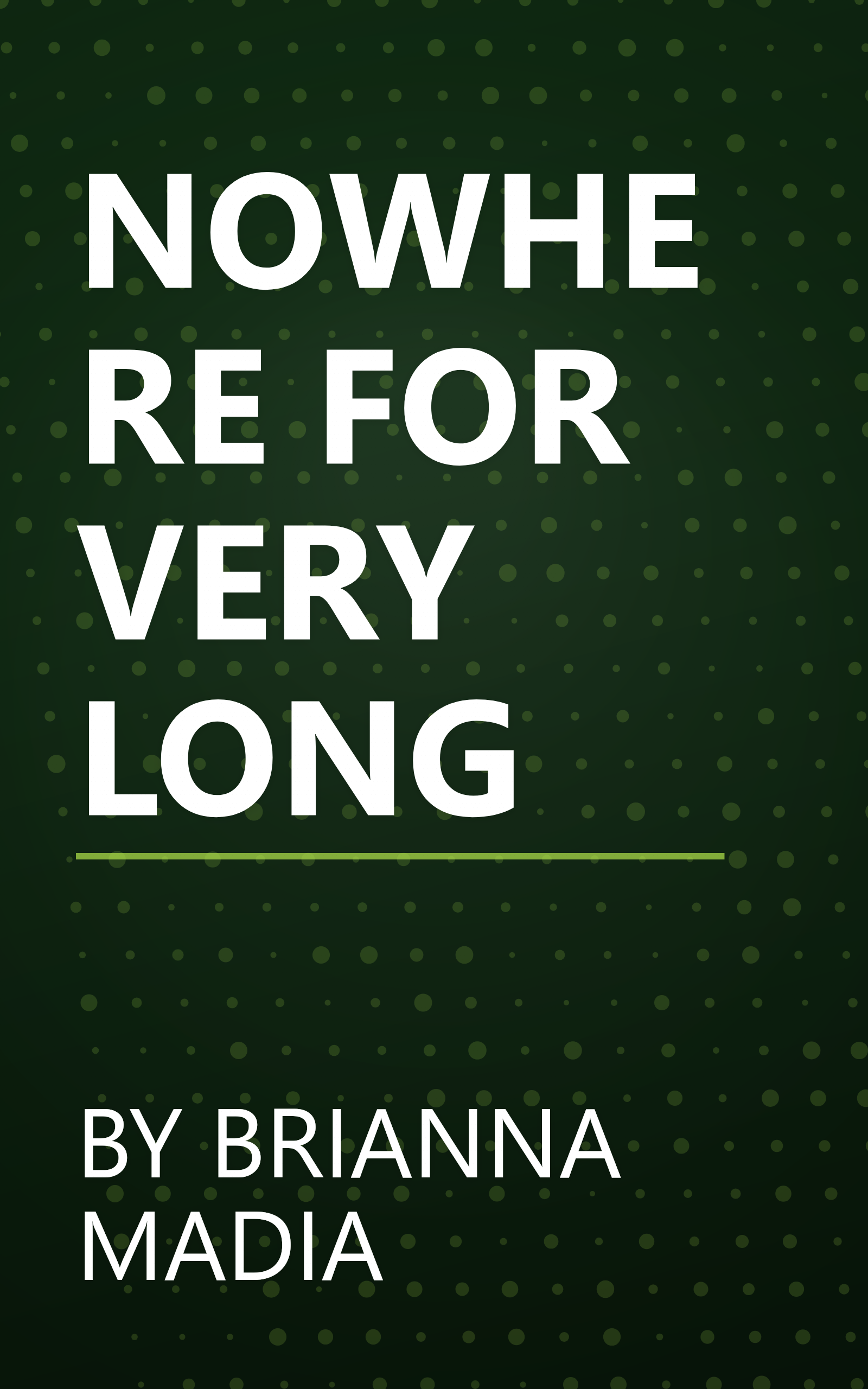 NOWHERE FOR VERY LONG book cover