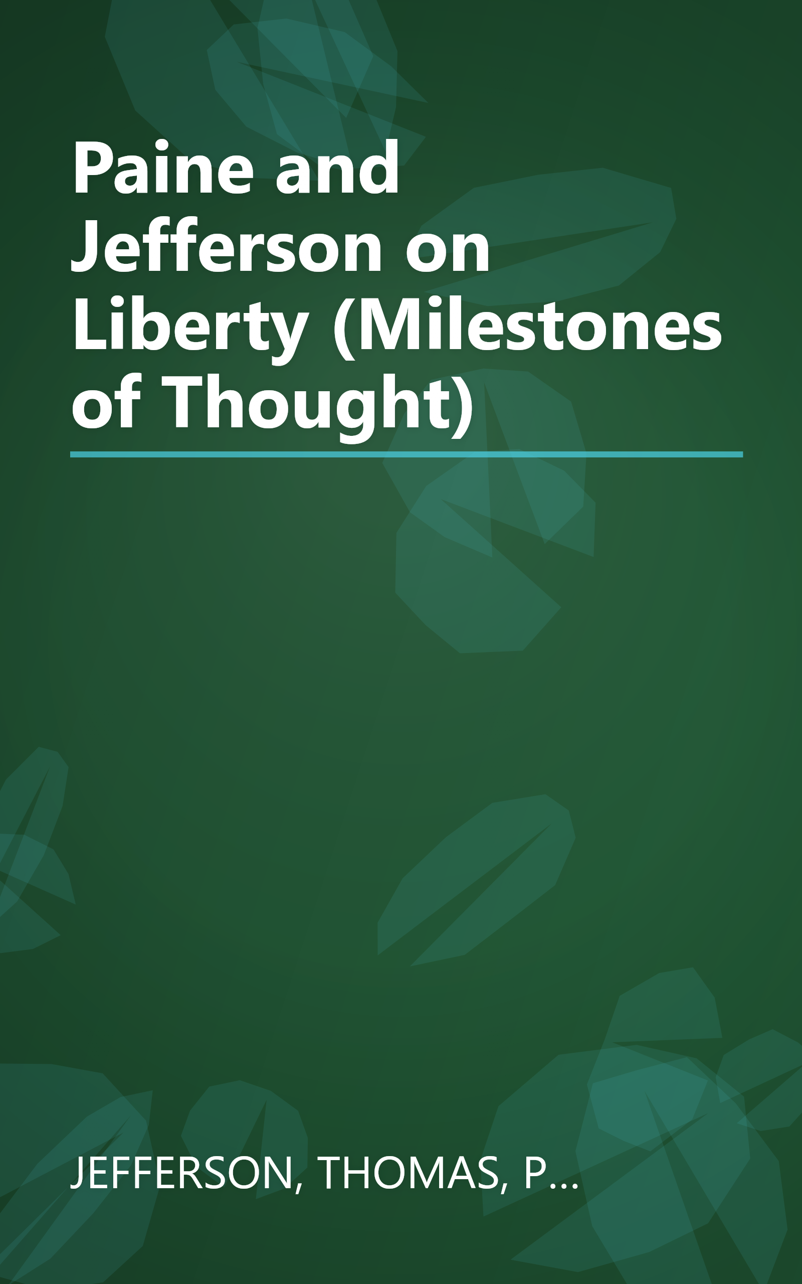 Paine and Jefferson on Liberty (Milestones of Thought) book cover
