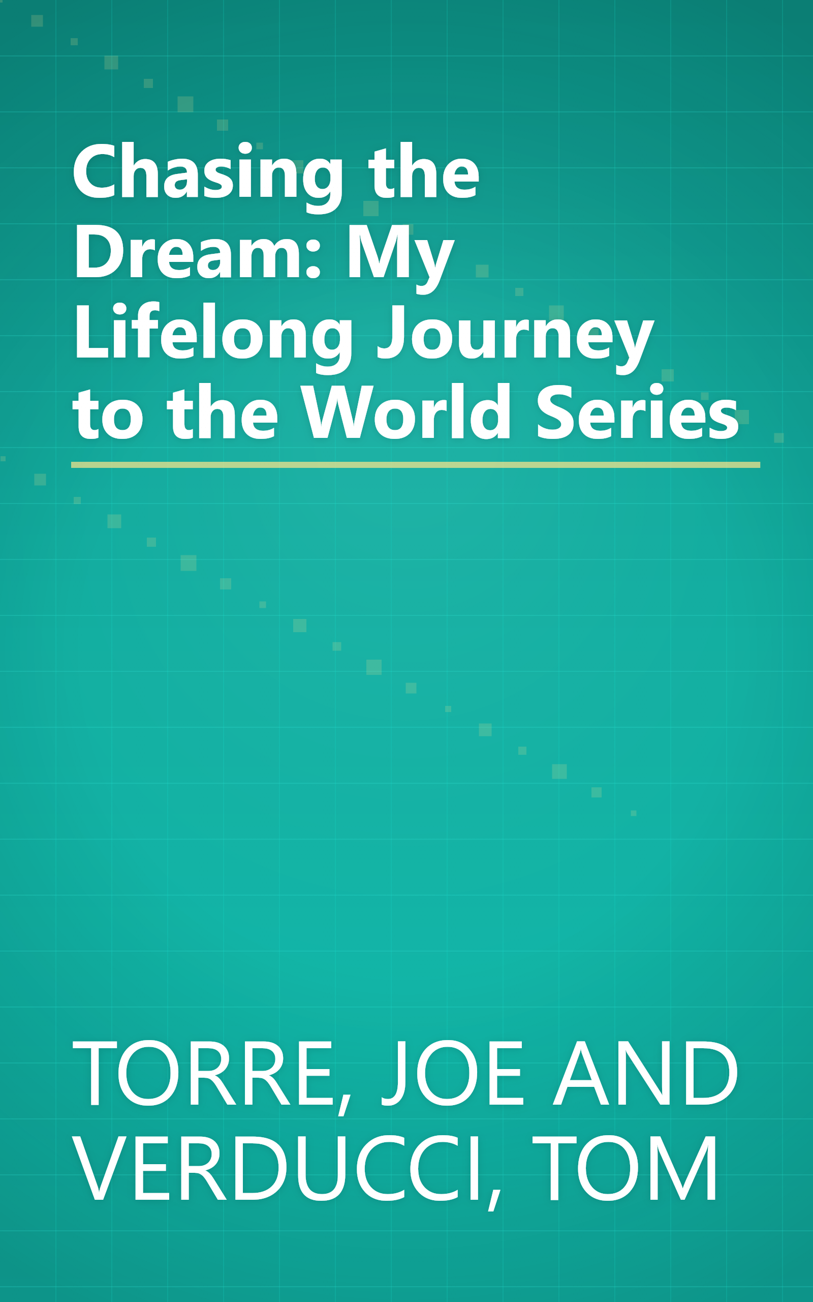 Chasing the Dream: My Lifelong Journey to the World Series book cover