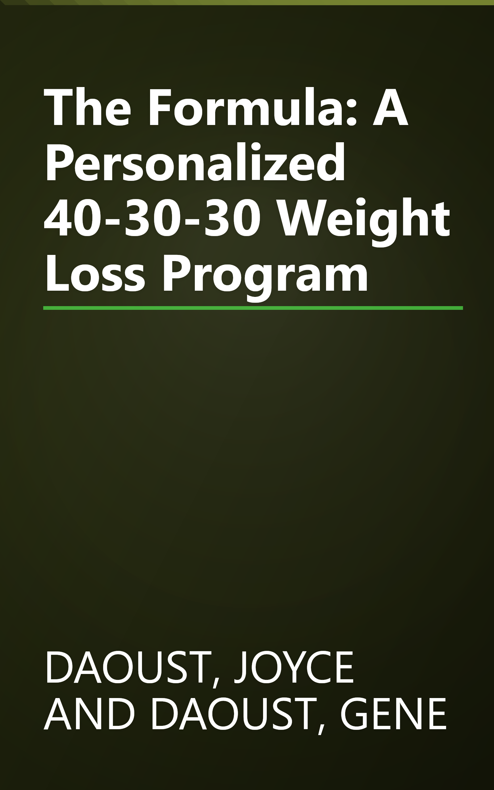The Formula: A Personalized 40-30-30 Weight Loss Program book cover