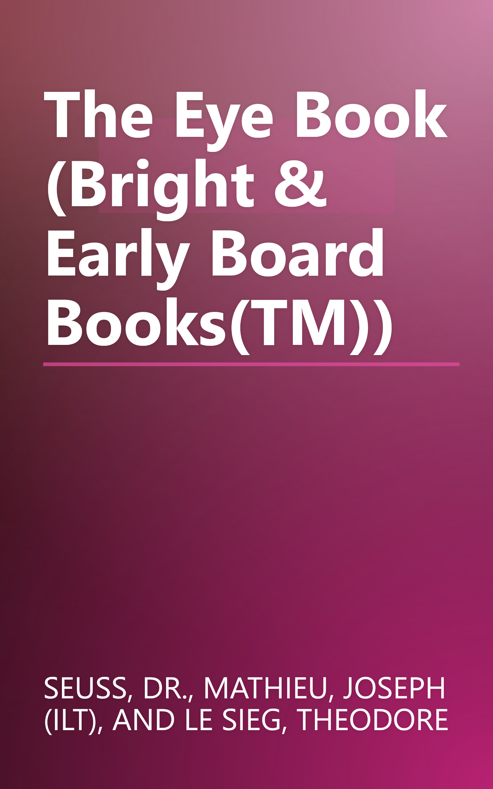 The Eye Book (Bright & Early Board Books(TM)) book cover