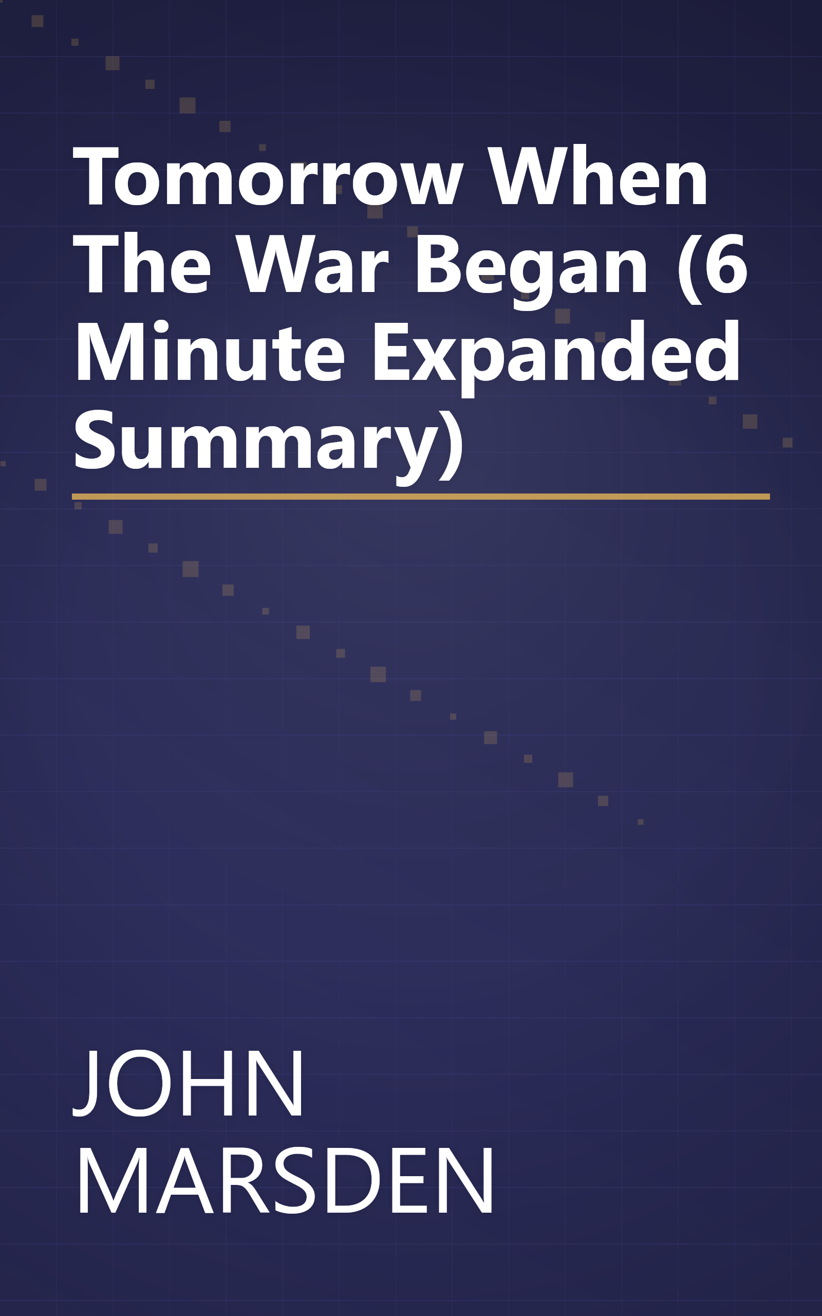 Tomorrow  When The War Began (6 Minute   Expanded Summary) book cover