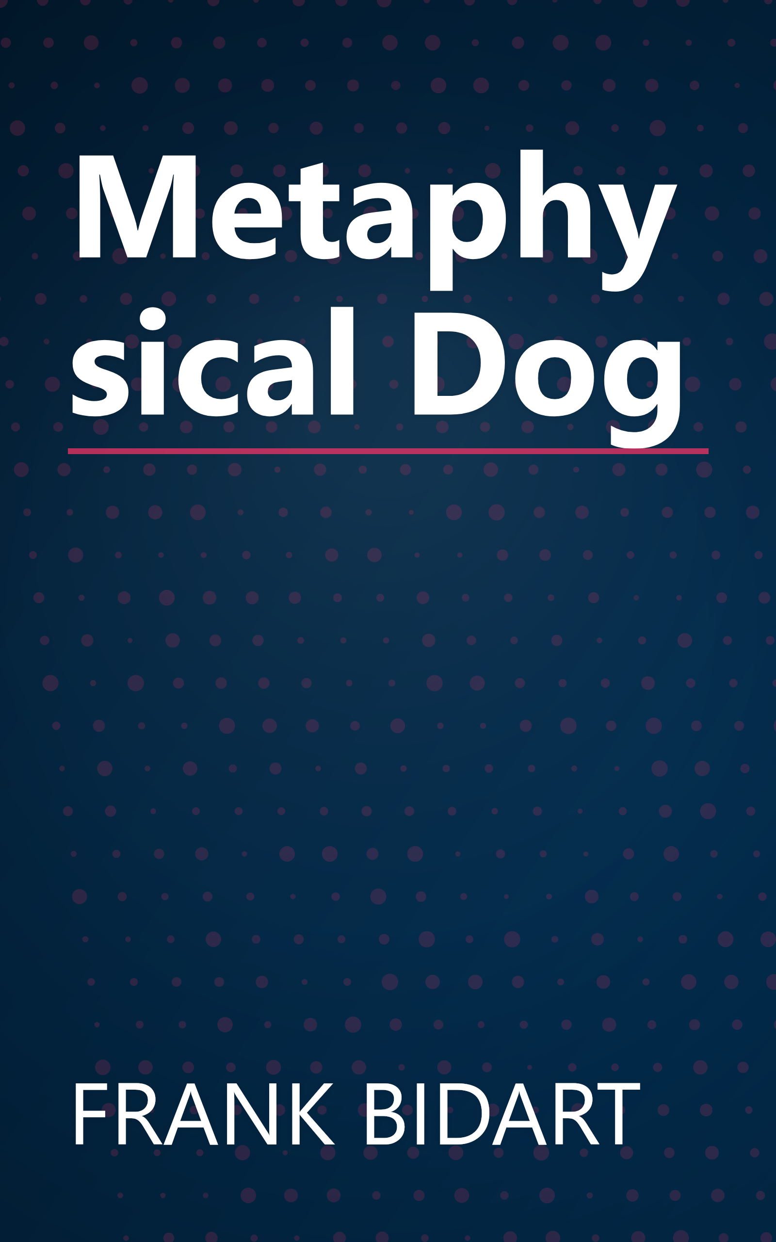 Metaphysical Dog book cover