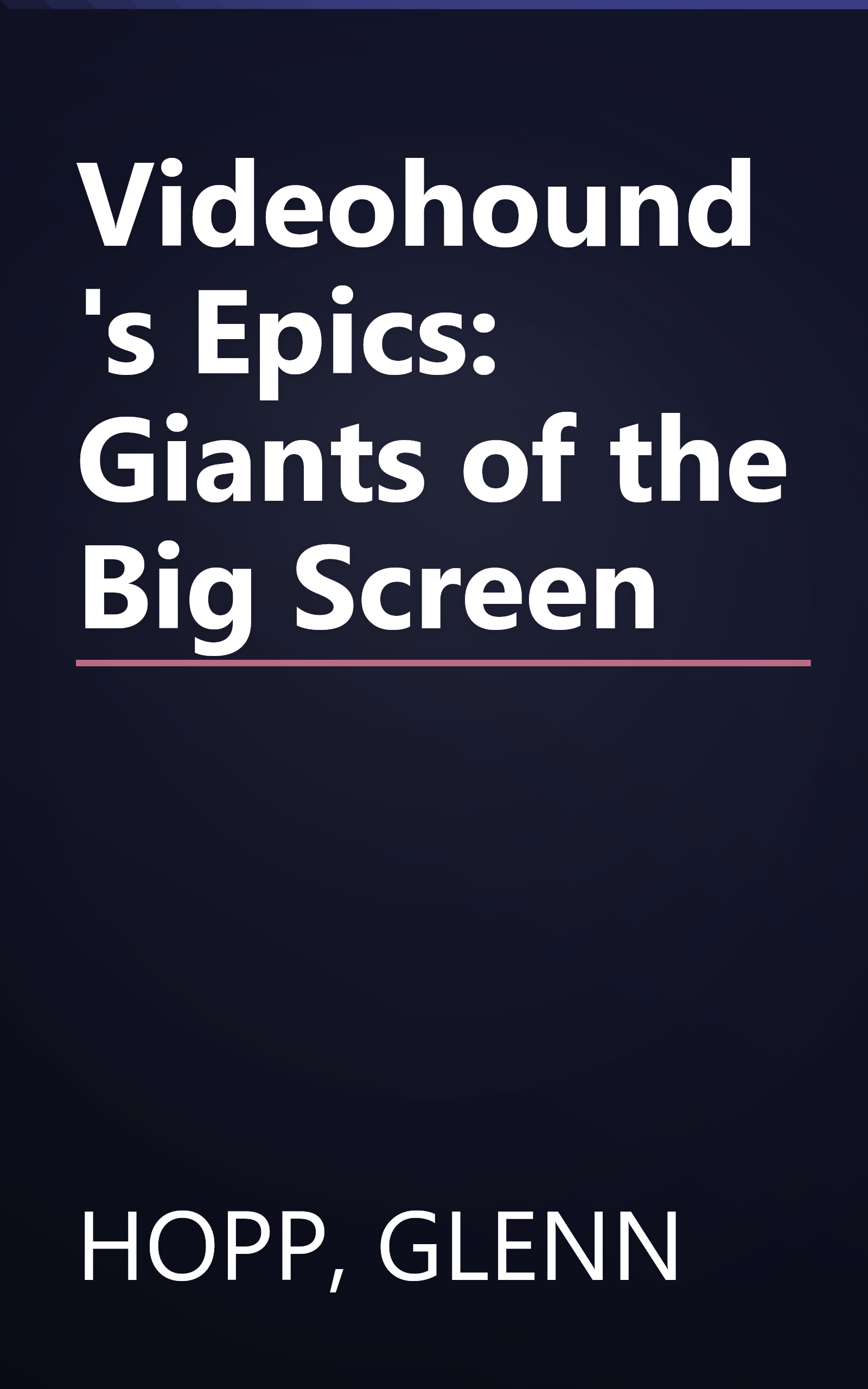 Videohound's Epics: Giants of the Big Screen book cover