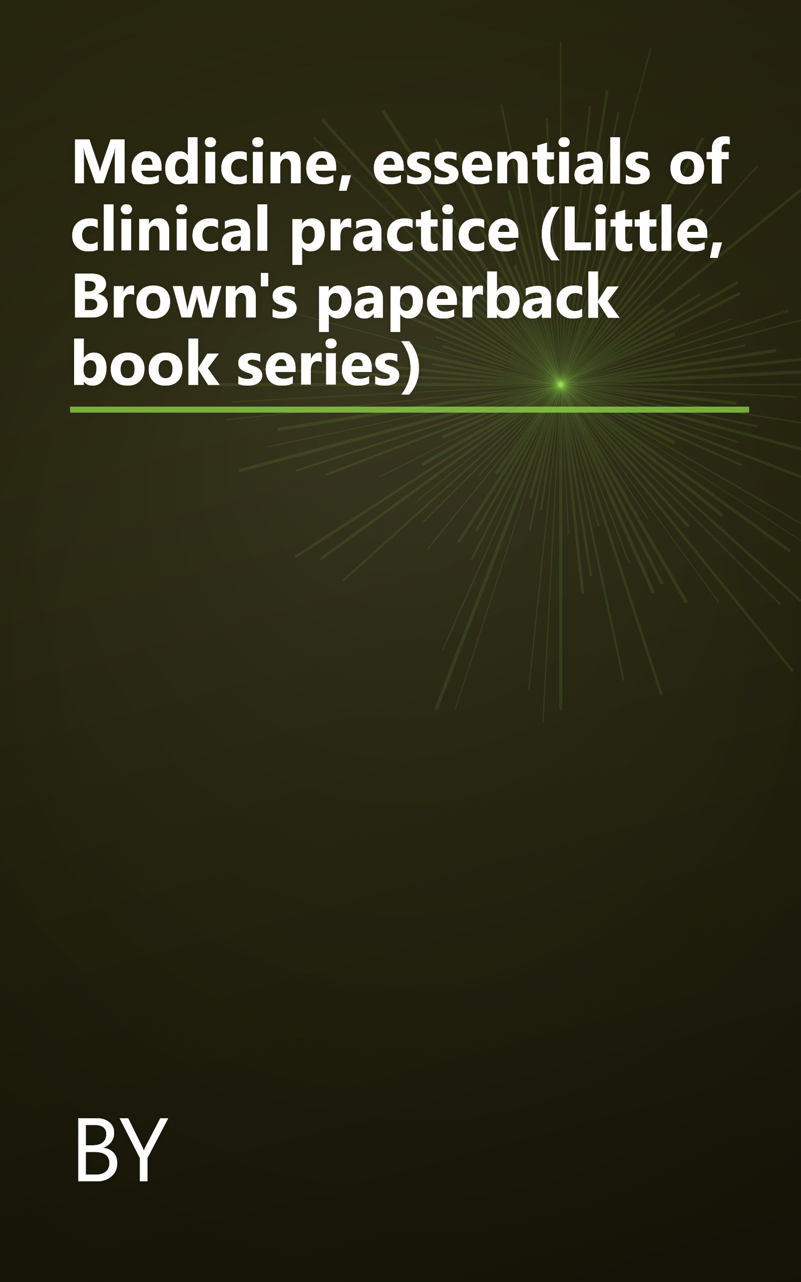 Medicine, essentials of clinical practice (Little, Brown's paperback book series) book cover