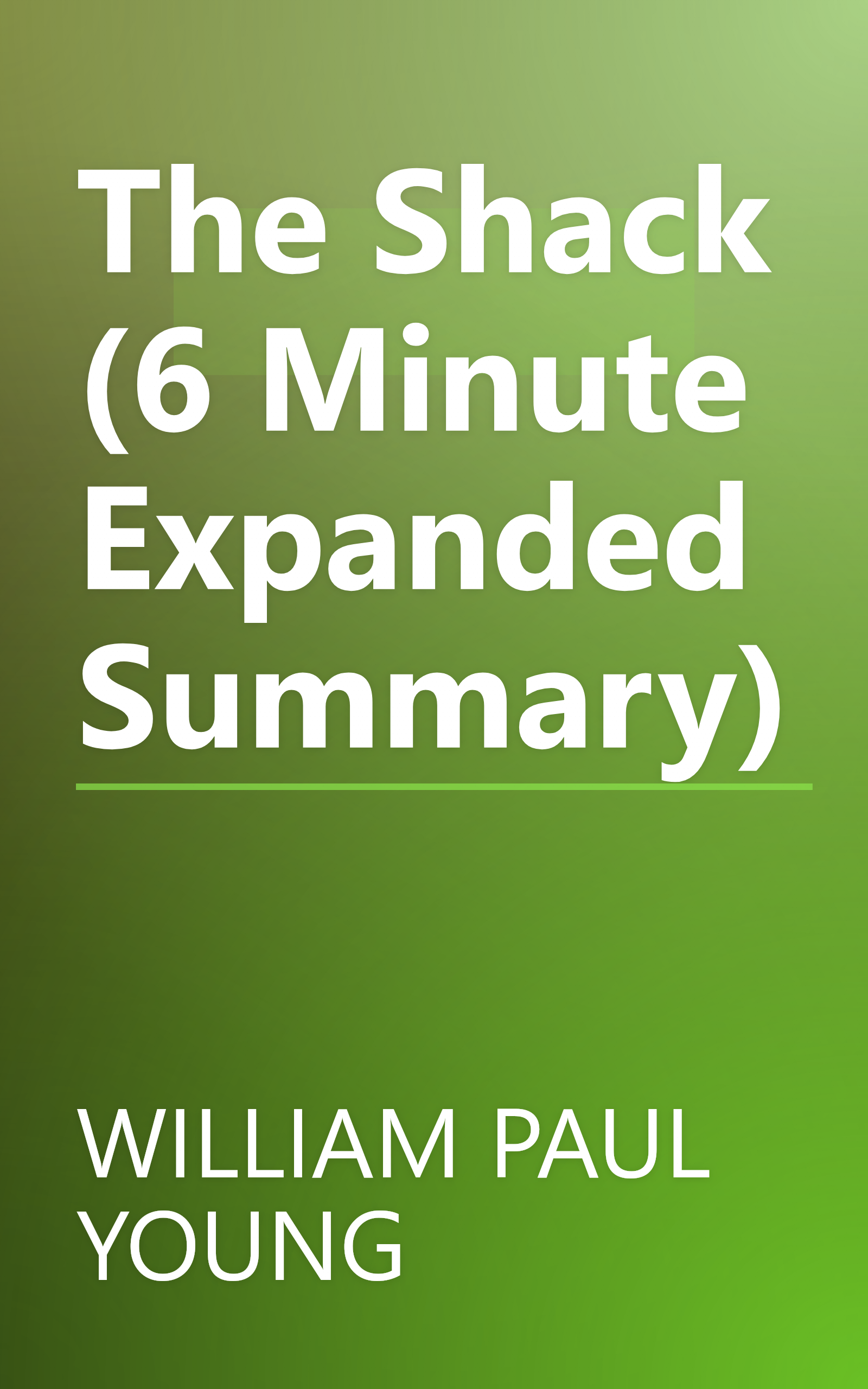 The Shack (6 Minute   Expanded Summary) book cover