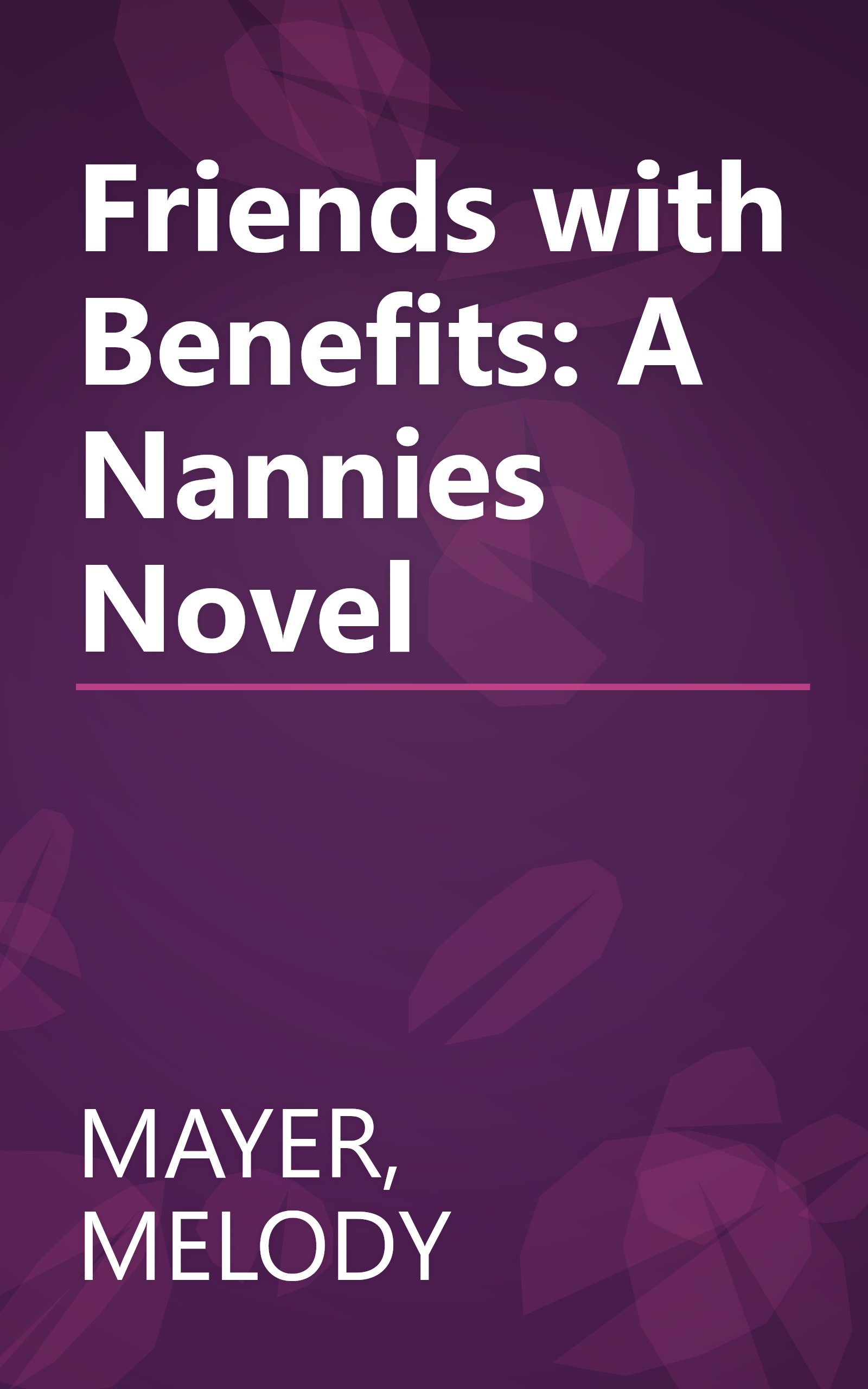 Friends with Benefits: A Nannies Novel book cover