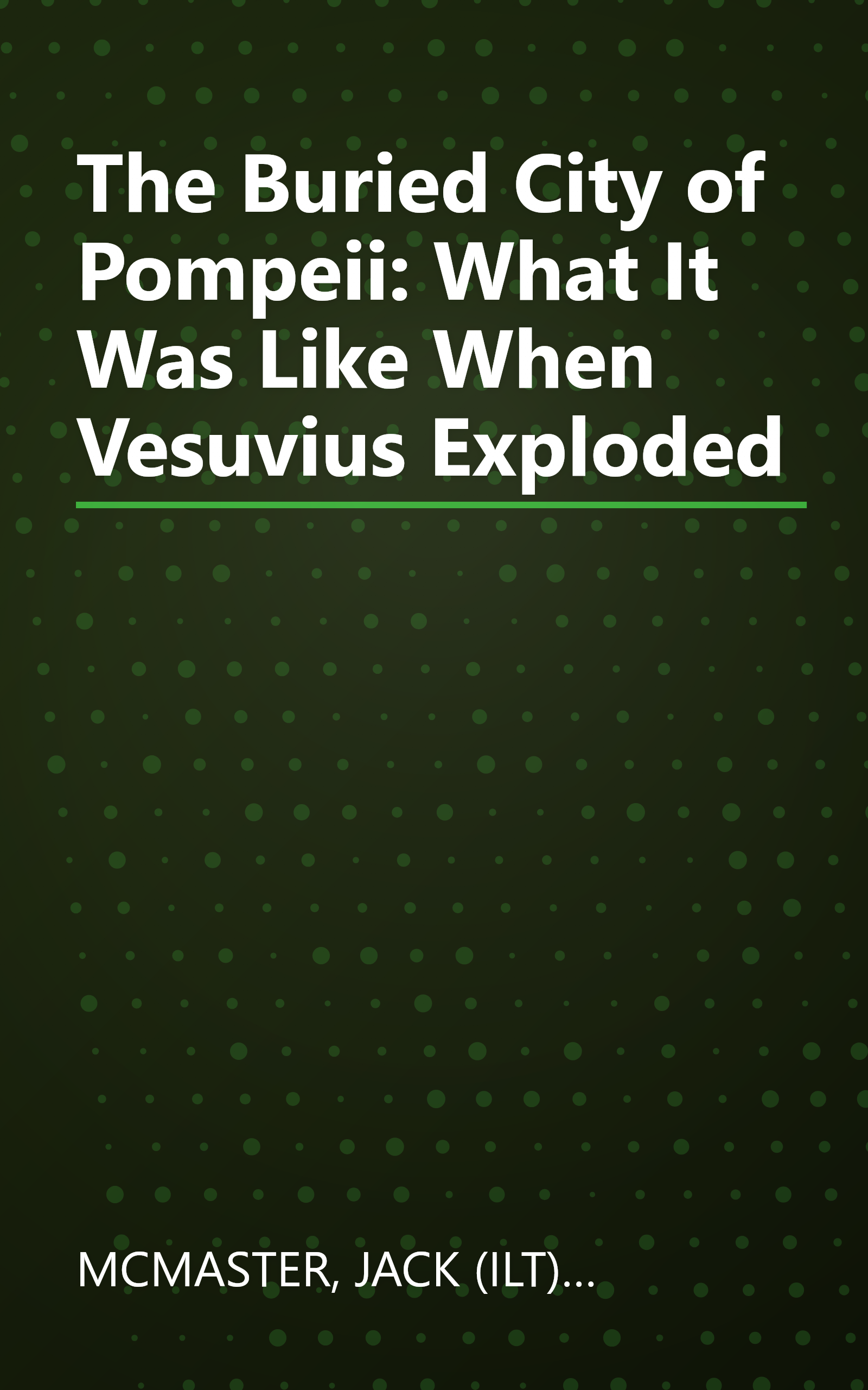 The Buried City of Pompeii: What It Was Like When Vesuvius Exploded book cover