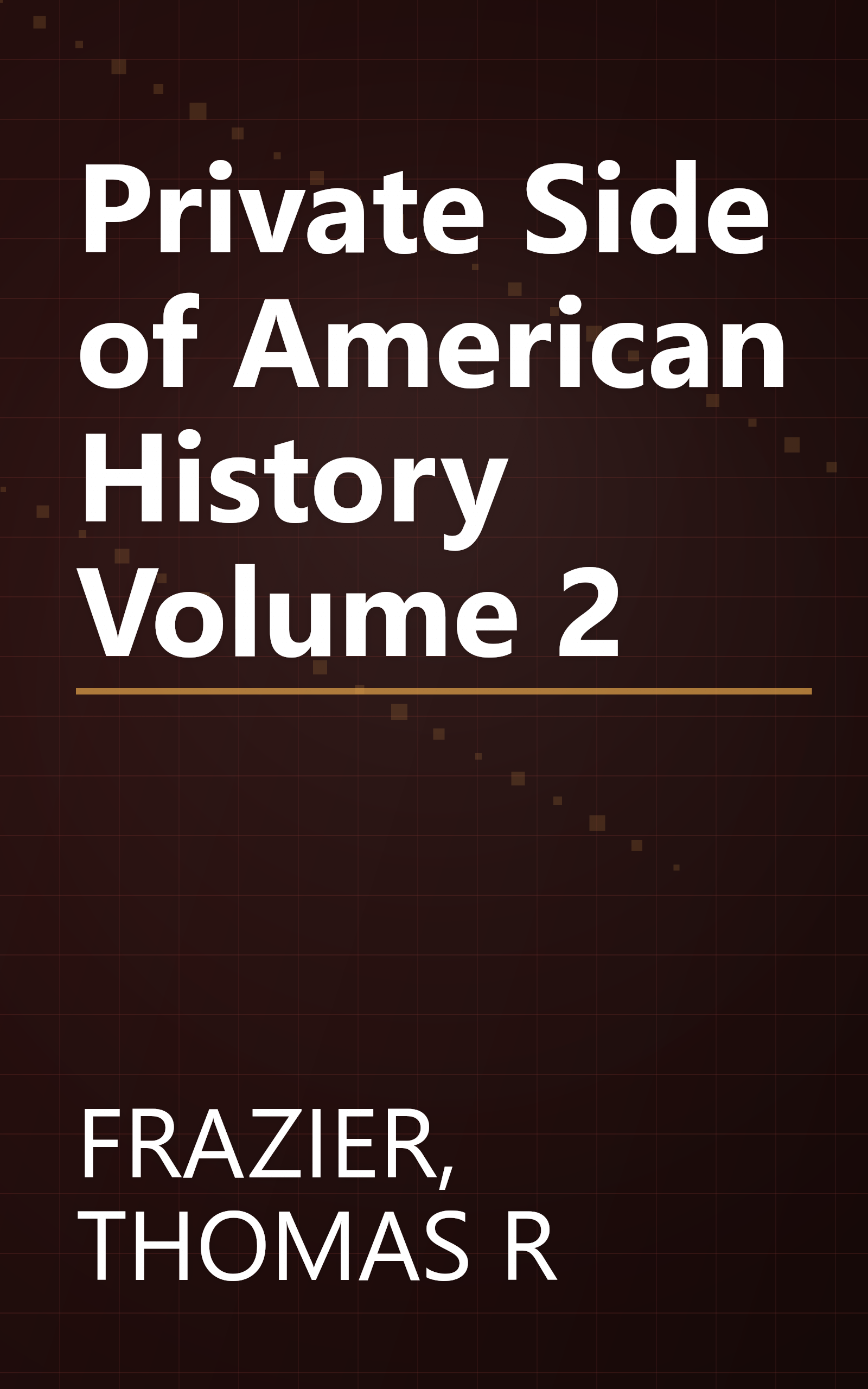 Private Side of American History Volume 2 book cover