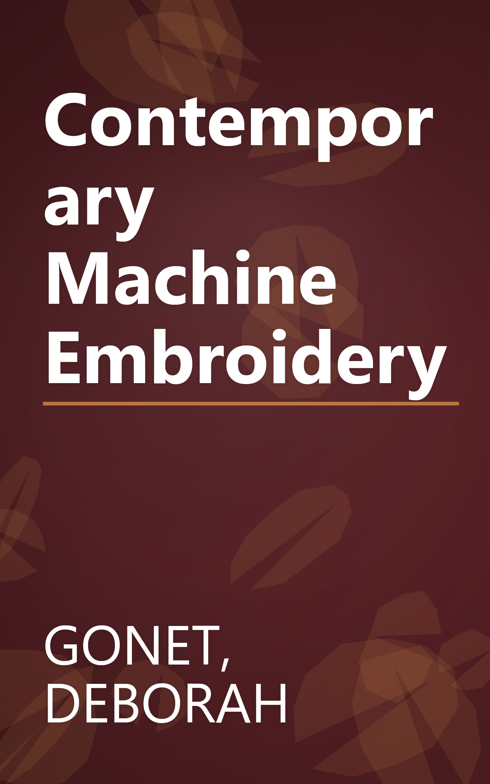 Contemporary Machine Embroidery book cover