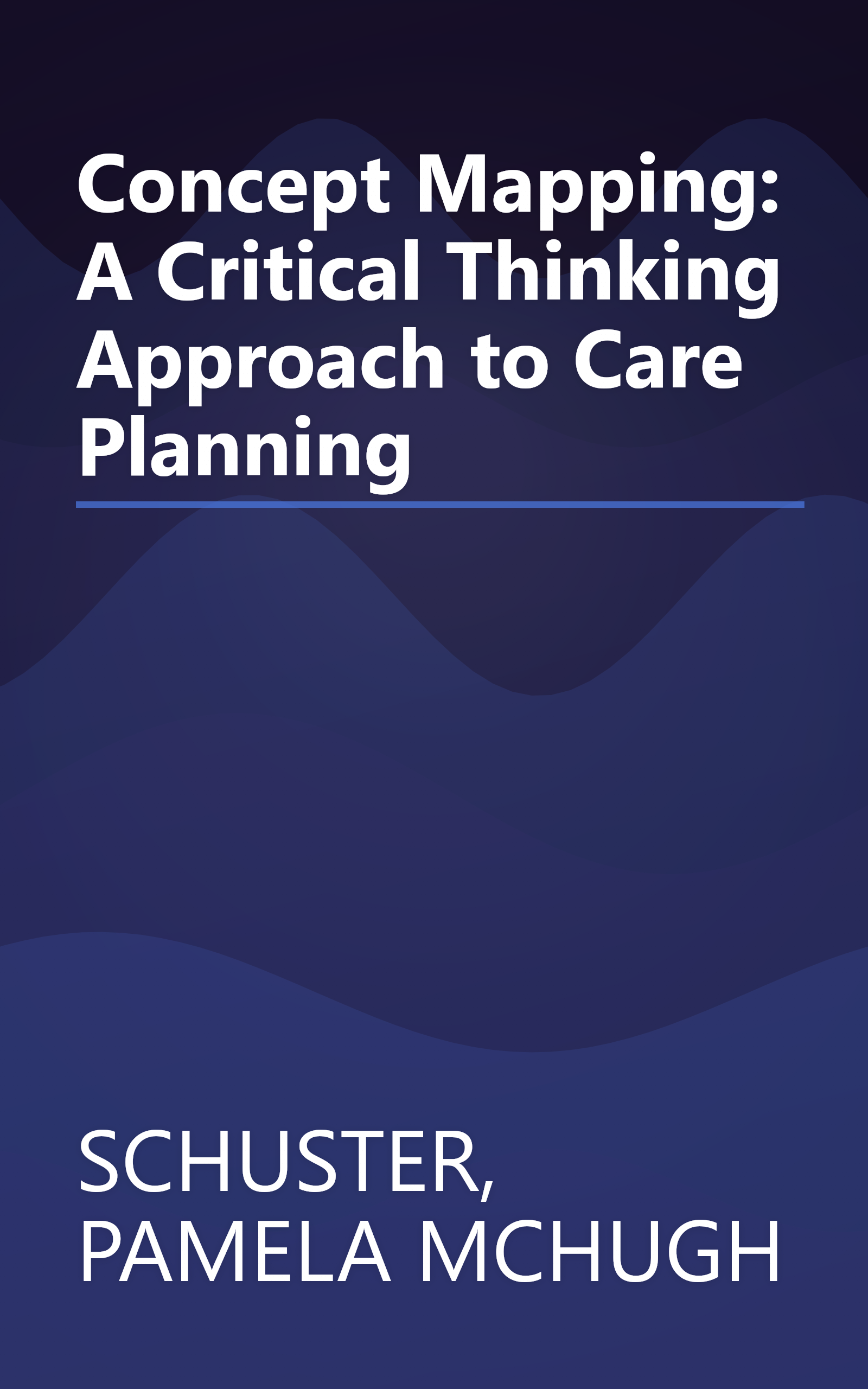 Concept Mapping: A Critical Thinking Approach to Care Planning book cover