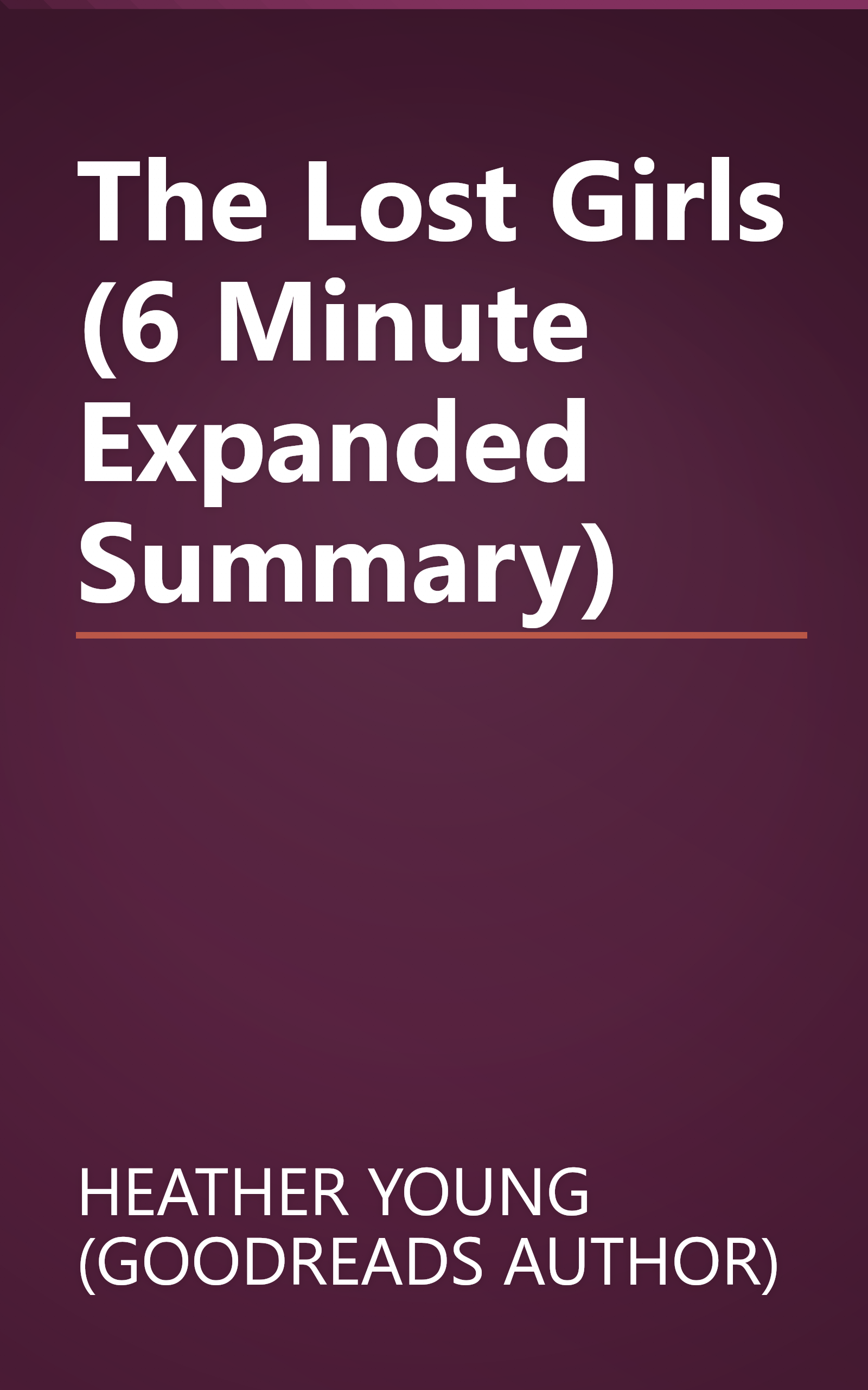 The Lost Girls (6 Minute   Expanded Summary) book cover