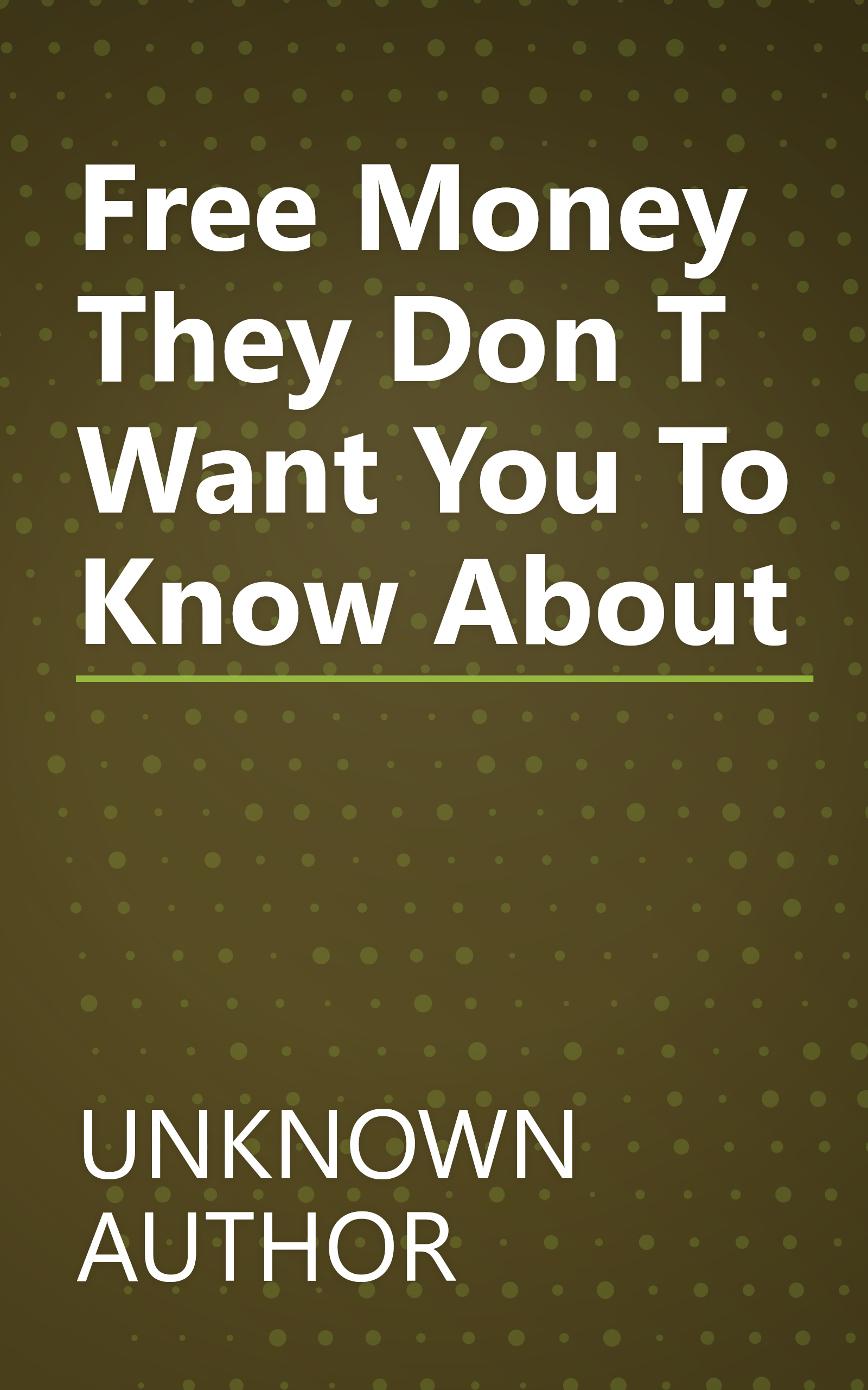 Free Money   They   Don T Want You To Know About book cover
