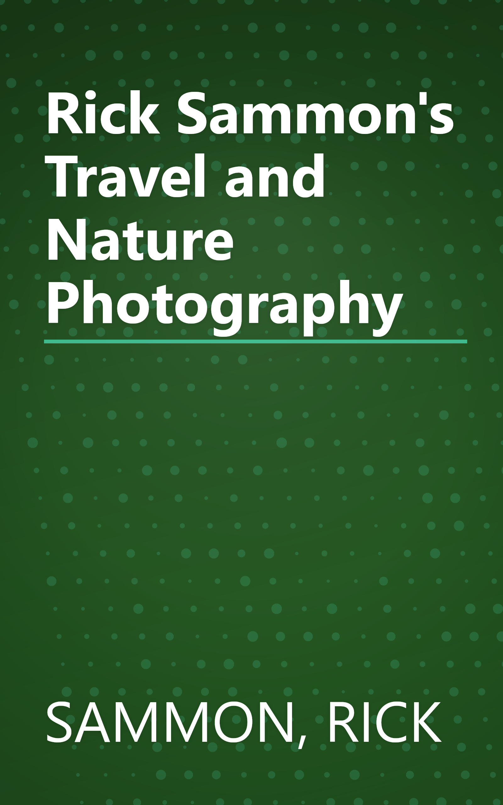 Rick Sammon's Travel and Nature Photography book cover