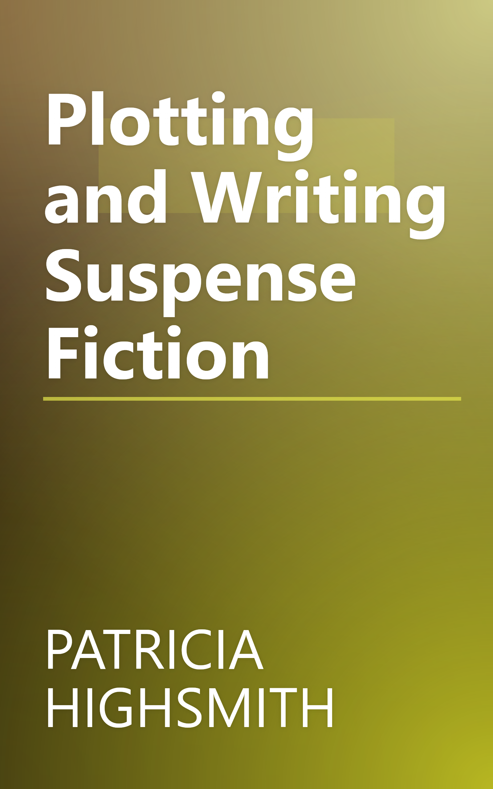 Plotting and Writing Suspense Fiction book cover