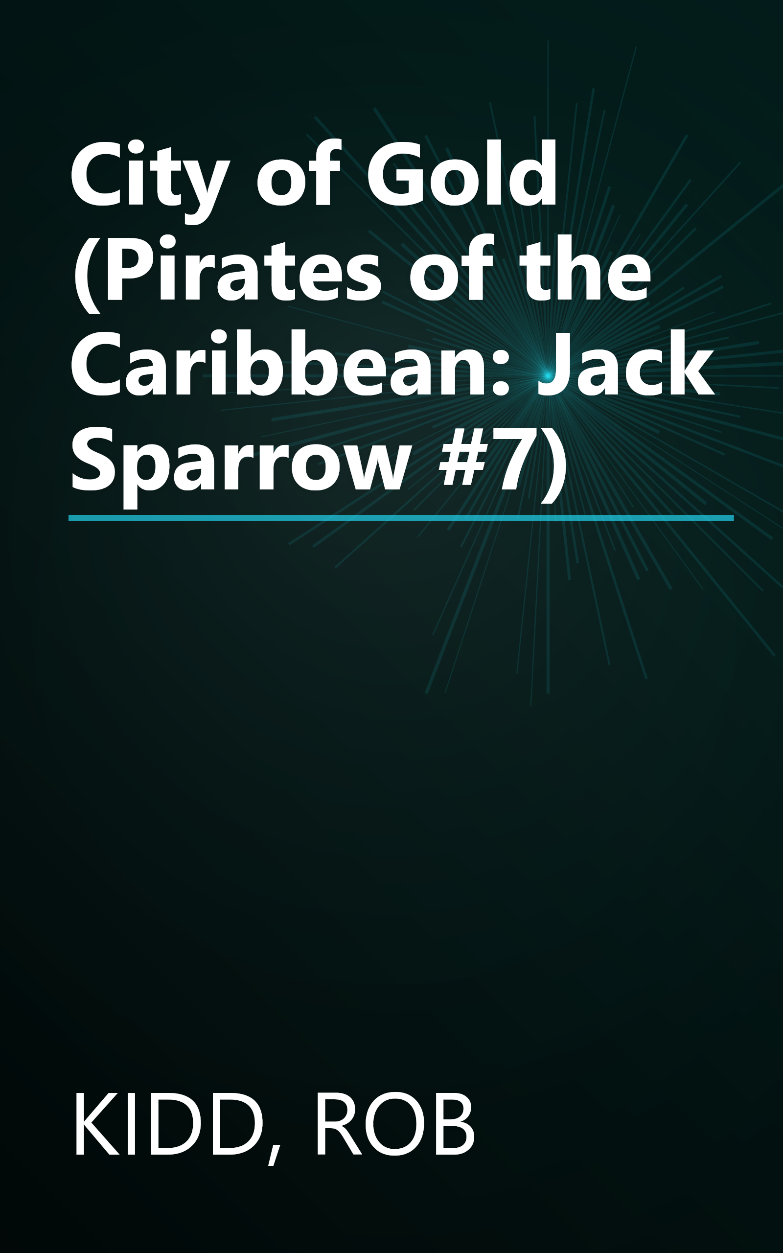 City of Gold (Pirates of the Caribbean: Jack Sparrow #7) book cover