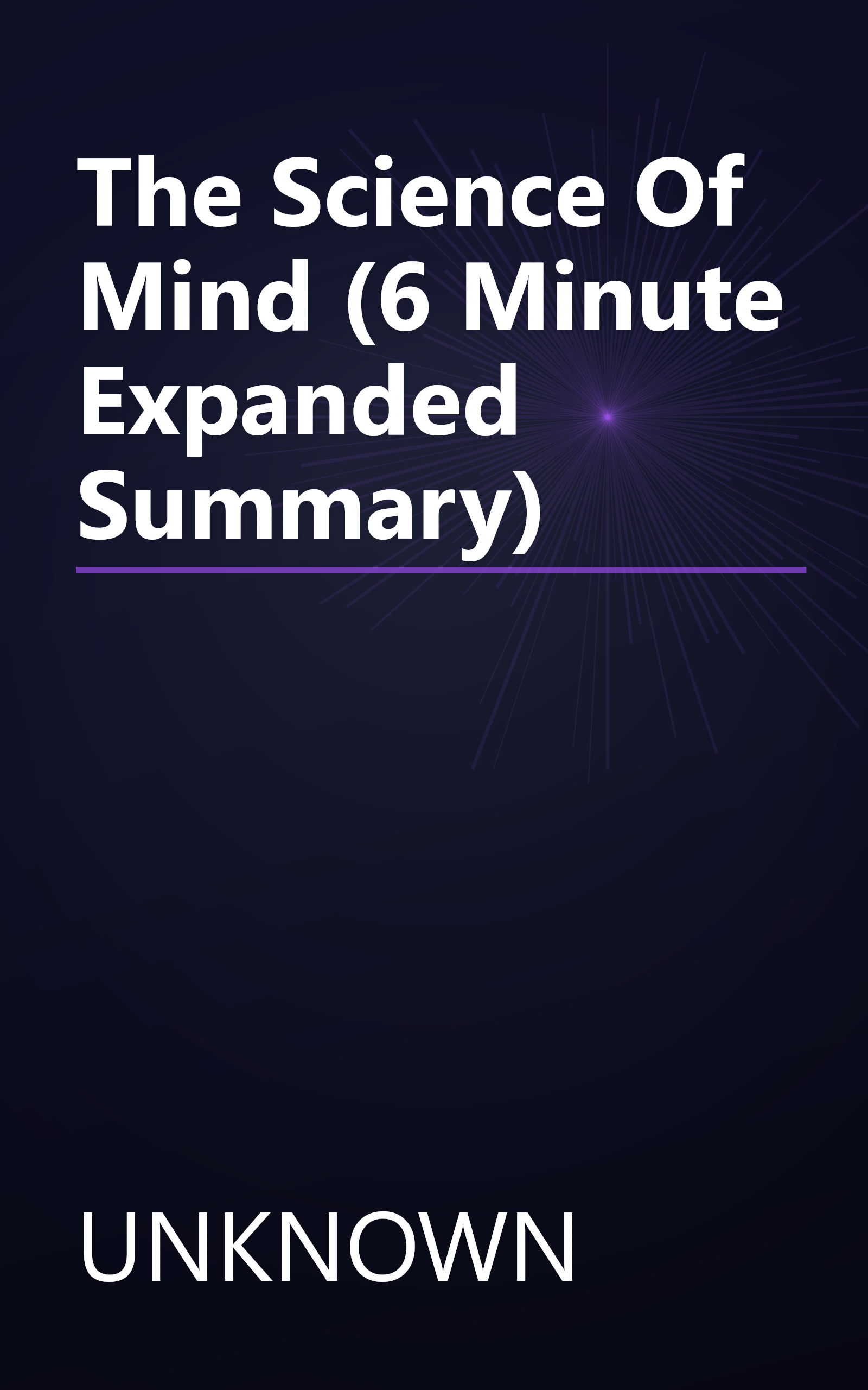 The Science Of Mind (6 Minute   Expanded Summary) book cover