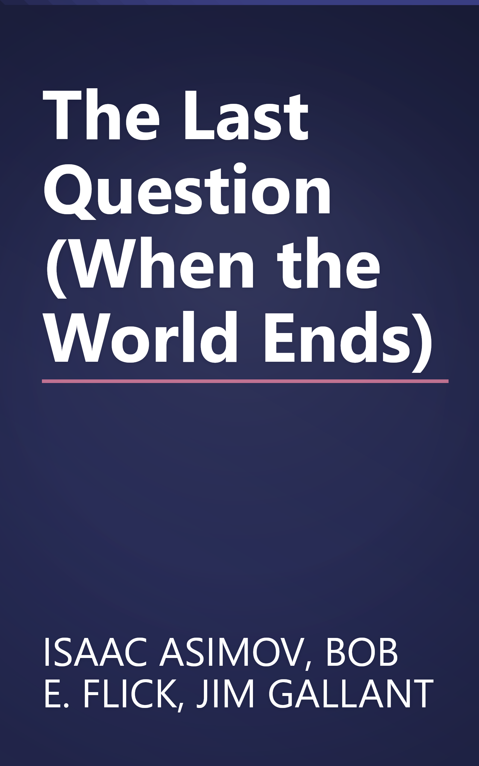 The Last Question (When the World Ends) book cover
